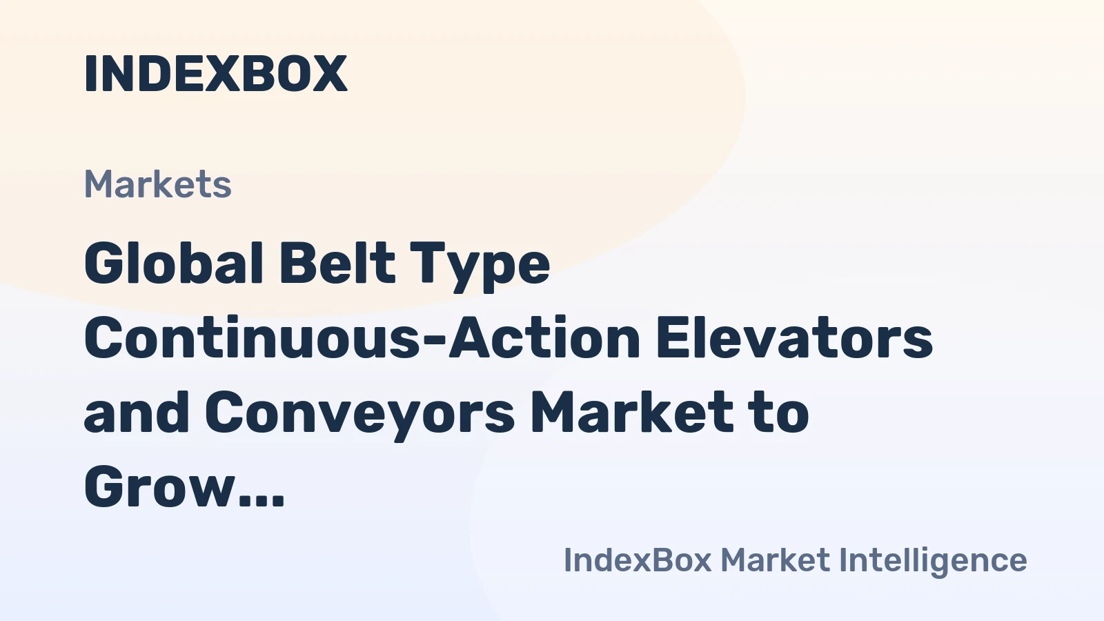 Global Belt Type Continuous-Action Elevators and Conveyors Market to Grow at a CAGR of +1.3% through 2035