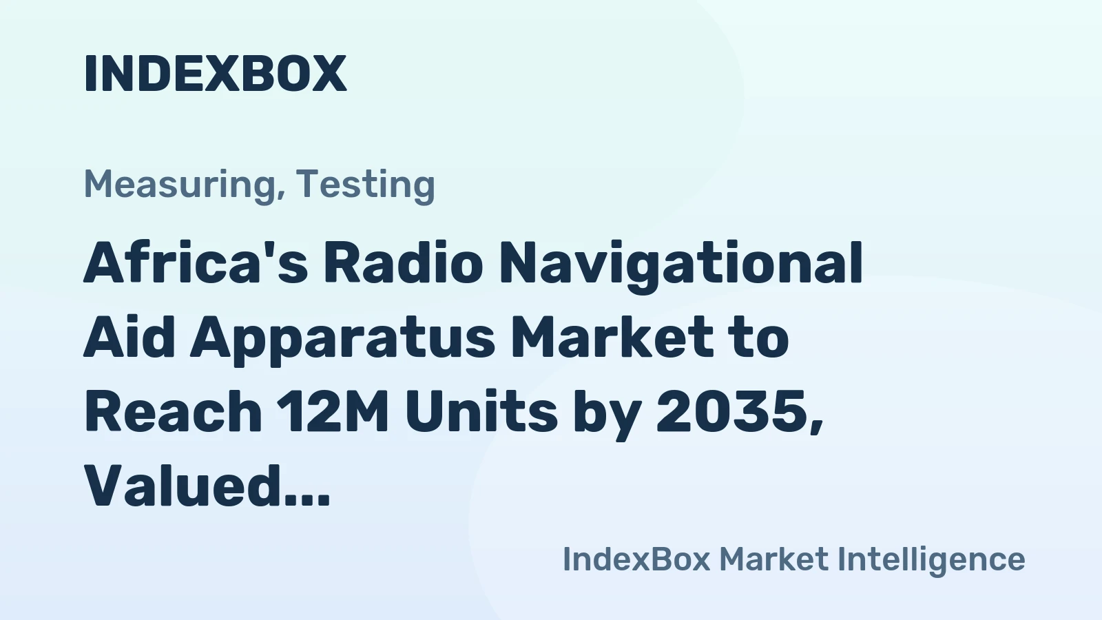 Africa's Radio Navigational Aid Apparatus Market to Reach 12M Units by 2035, Valued at $3.5B