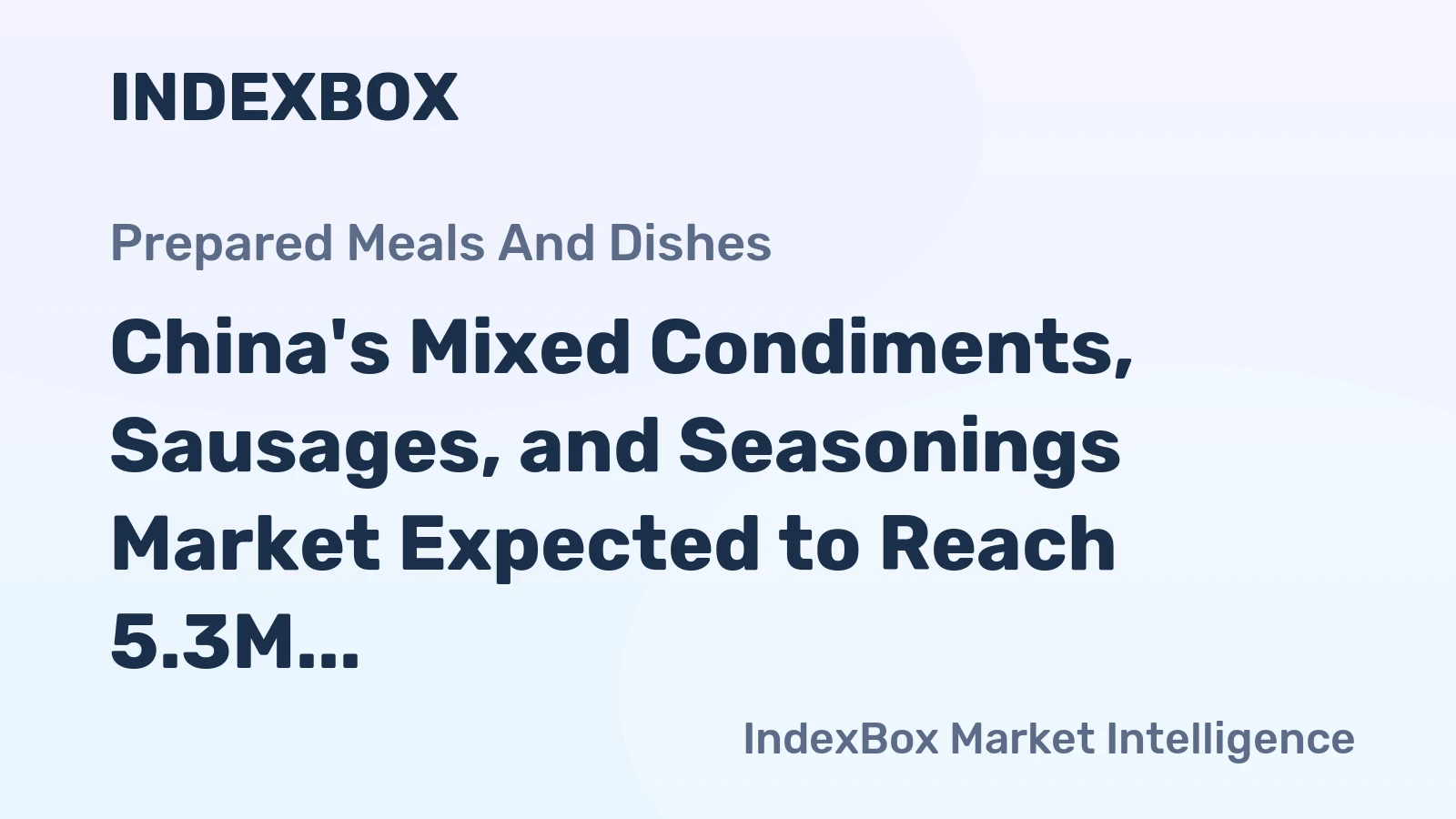 China's Mixed Condiments, Sausages, and Seasonings Market Expected to Reach 5.3M tons and $12.8B by 2035
