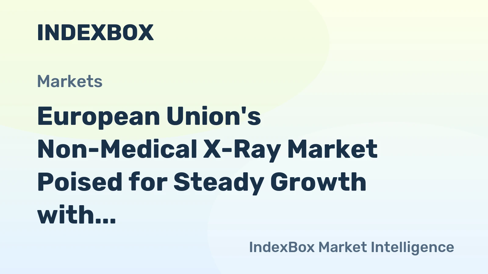 European Union's Non-Medical X-Ray Market Poised for Steady Growth with +1.5% CAGR in Value
