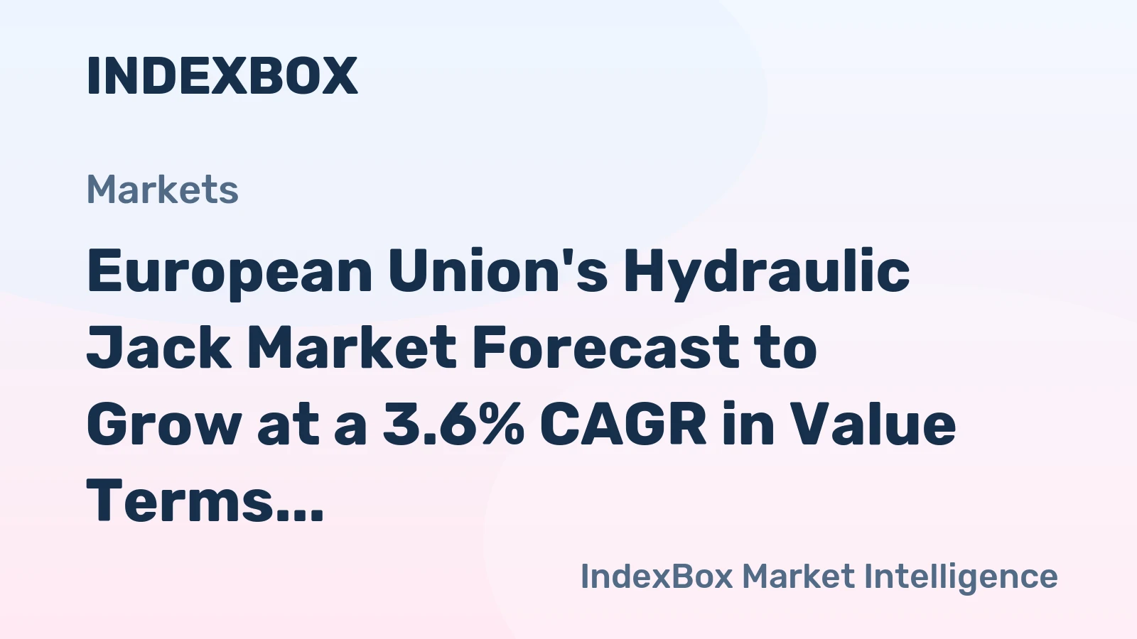 European Union's Hydraulic Jack Market Forecast to Grow at a 3.6% CAGR in Value Terms