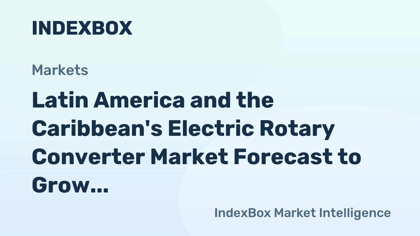 Latin America and the Caribbean's Electric Rotary Converter Market Forecast to Grow at 1.0% CAGR Through 2035