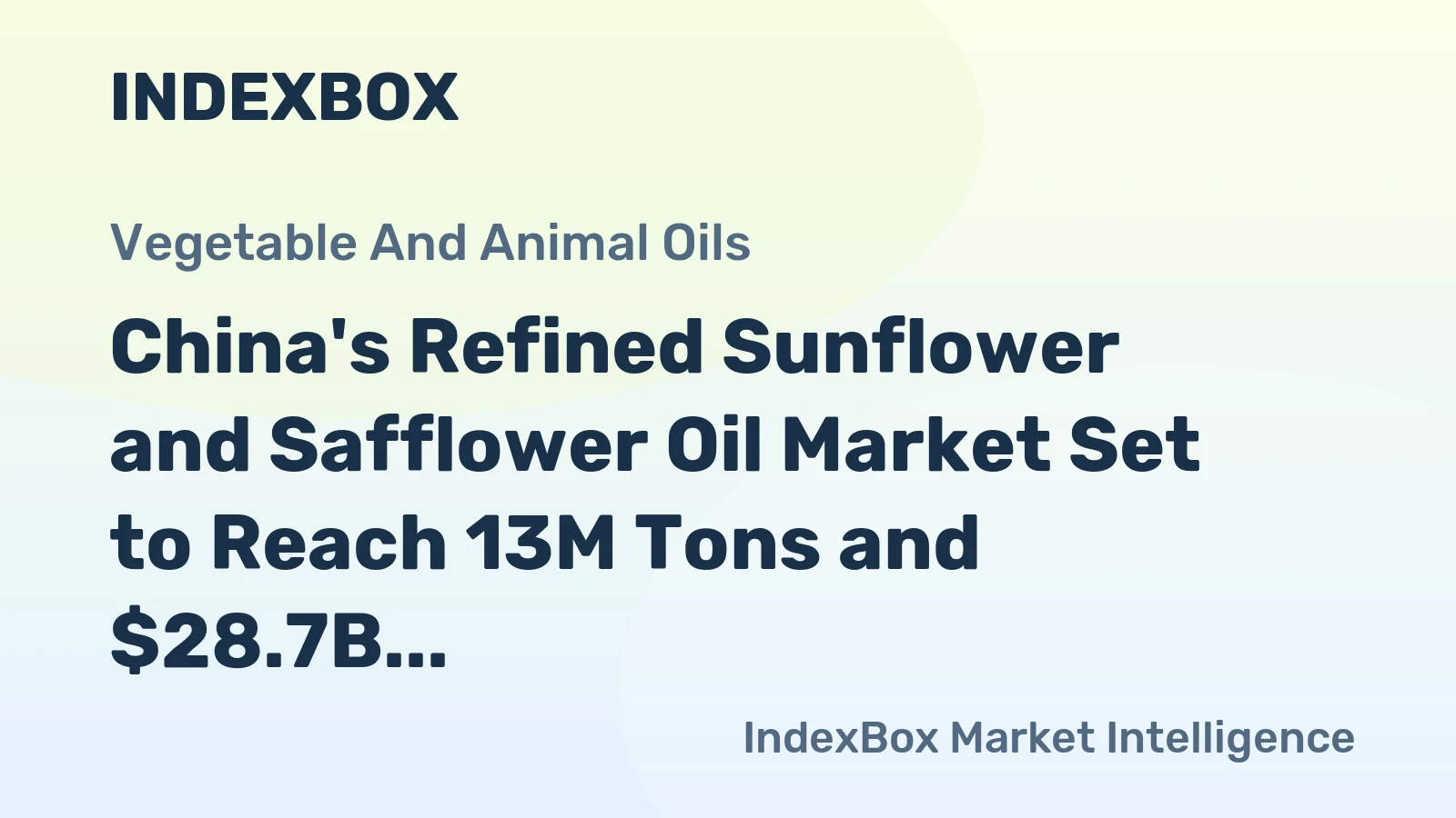 China's Refined Sunflower and Safflower Oil Market Set to Reach 13M Tons and $28.7B by 2035