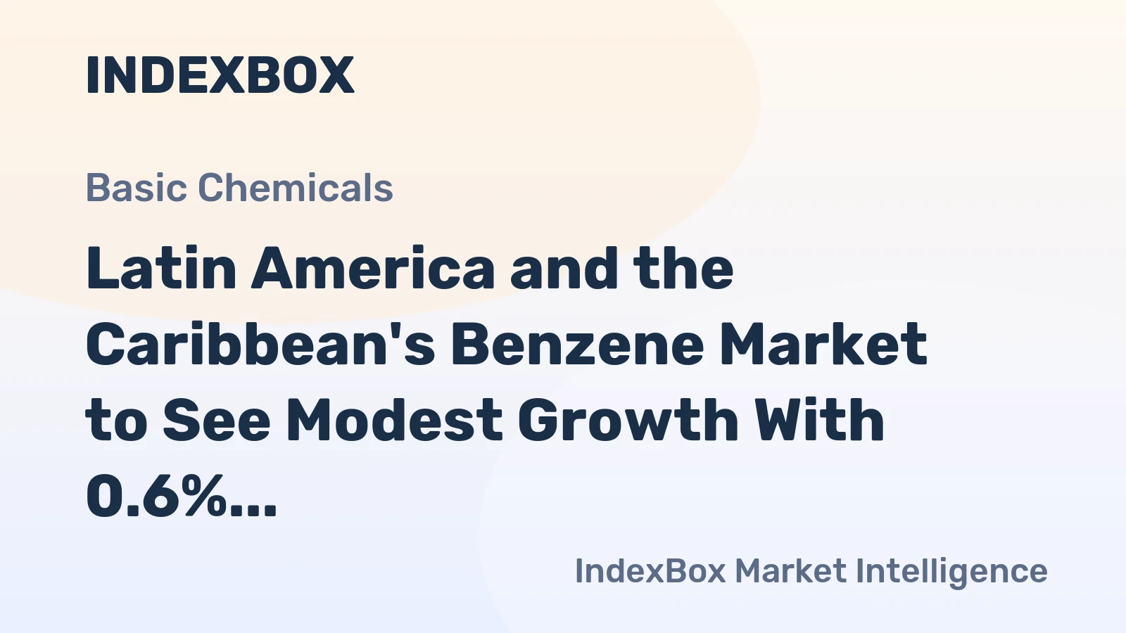Latin America and the Caribbean's Benzene Market to See Modest Growth With 0.6% CAGR Through 2035