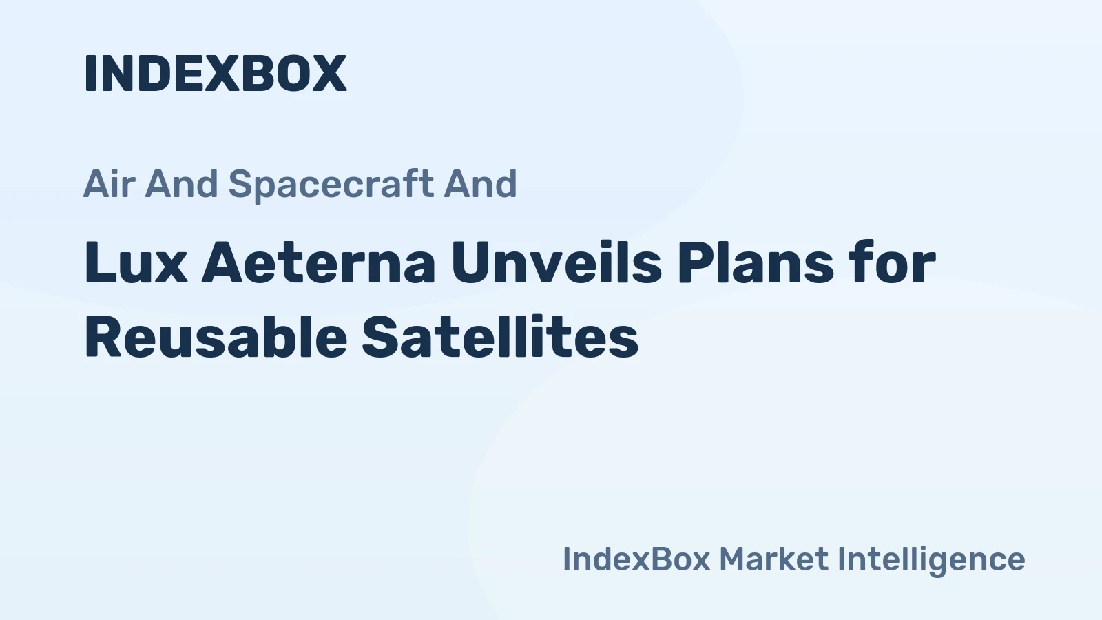 Lux Aeterna Unveils Plans for Reusable Satellites