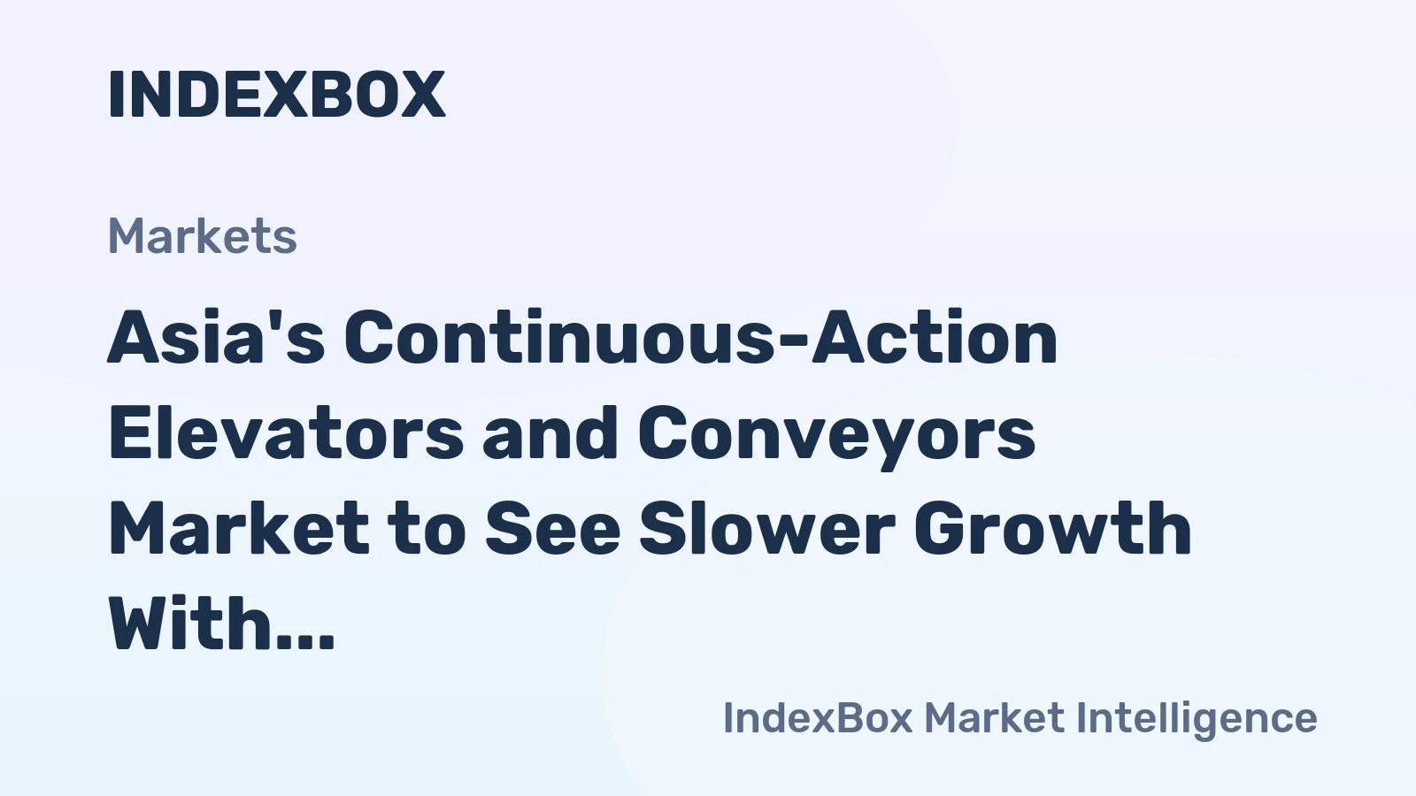Asia's Continuous-Action Elevators and Conveyors Market to See Slower Growth With 1.7% Volume CAGR Through 2035