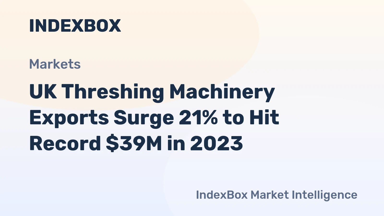 UK Threshing Machinery Exports Surge 21% to Hit Record $39M in 2023