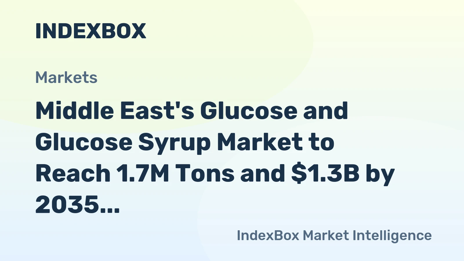 Middle East's Glucose and Glucose Syrup Market to Reach 1.7M Tons and $1.3B by 2035, Driven by Increasing Demand
