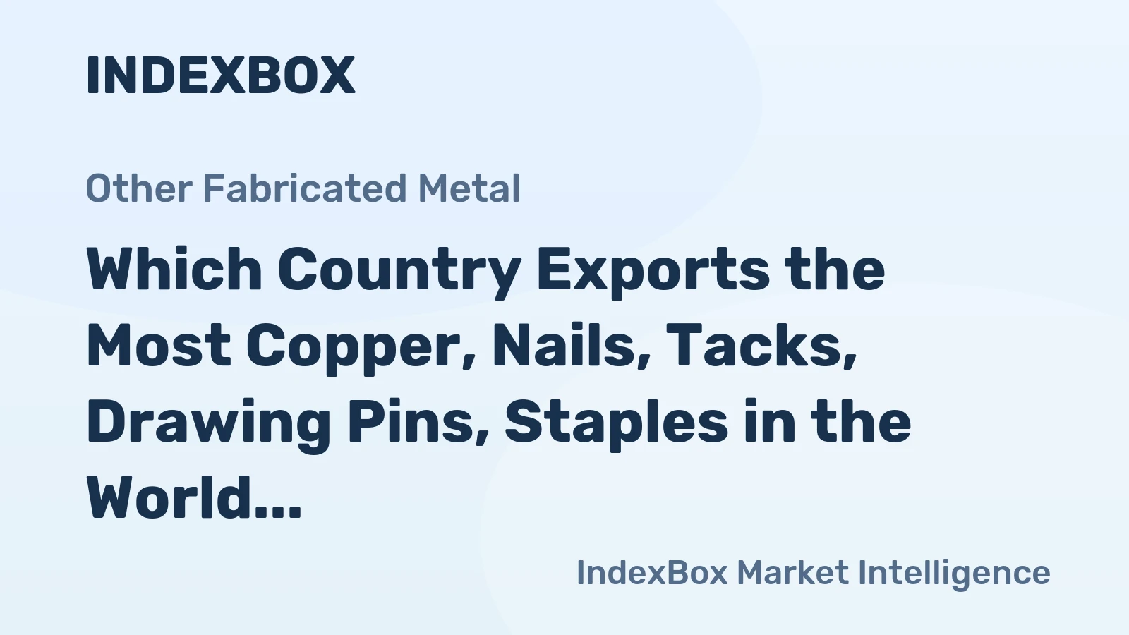 Which Country Exports the Most Copper, Nails, Tacks, Drawing Pins, Staples in the World?