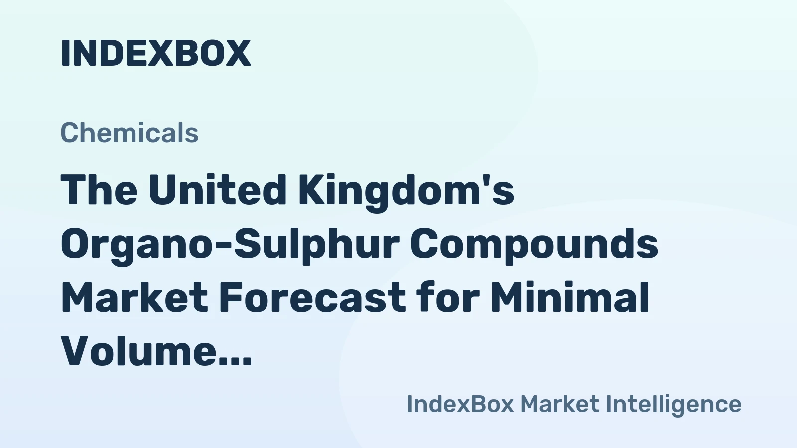 The United Kingdom's Organo-Sulphur Compounds Market Forecast for Minimal Volume Growth at +0.3% CAGR Through 2035