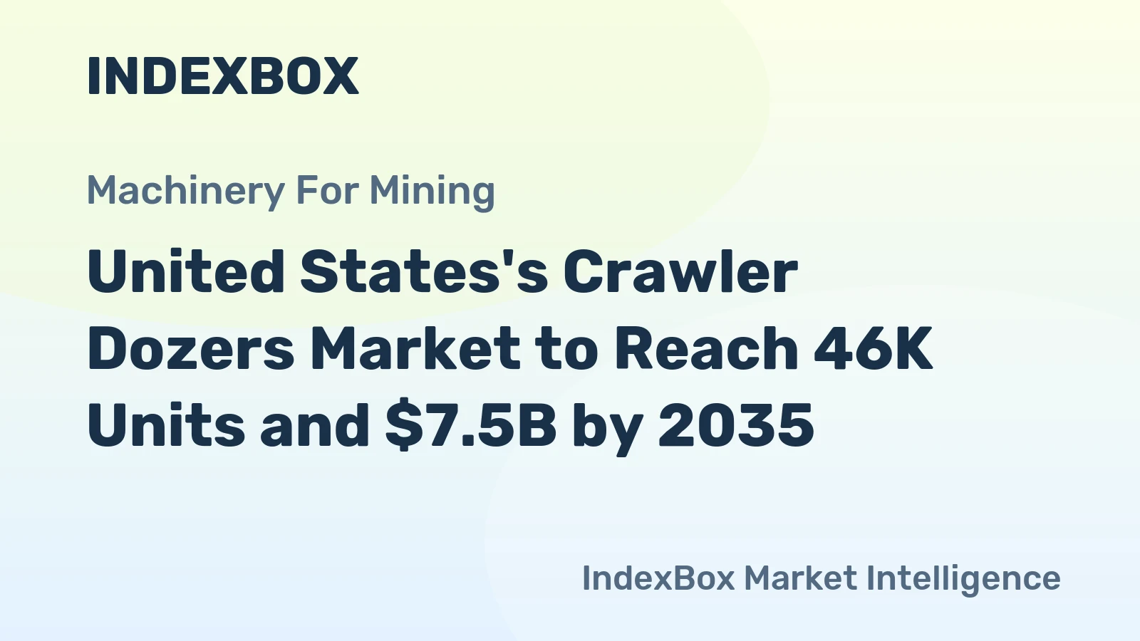 United States's Crawler Dozers Market to Reach 46K Units and $7.5B by 2035