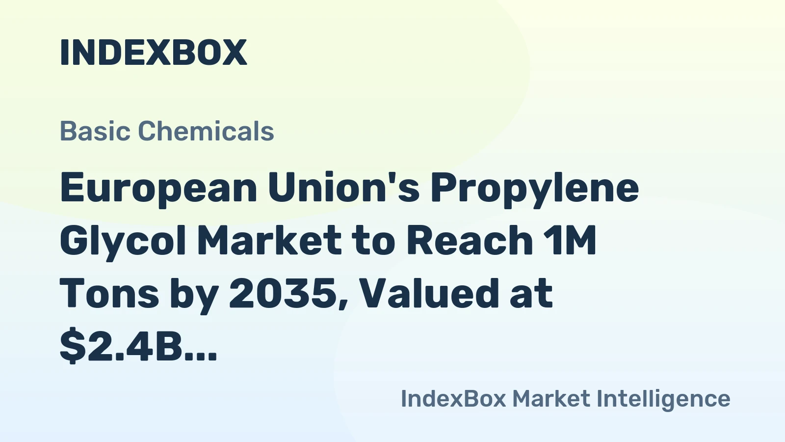 European Union's Propylene Glycol Market to Reach 1M Tons by 2035, Valued at $2.4B