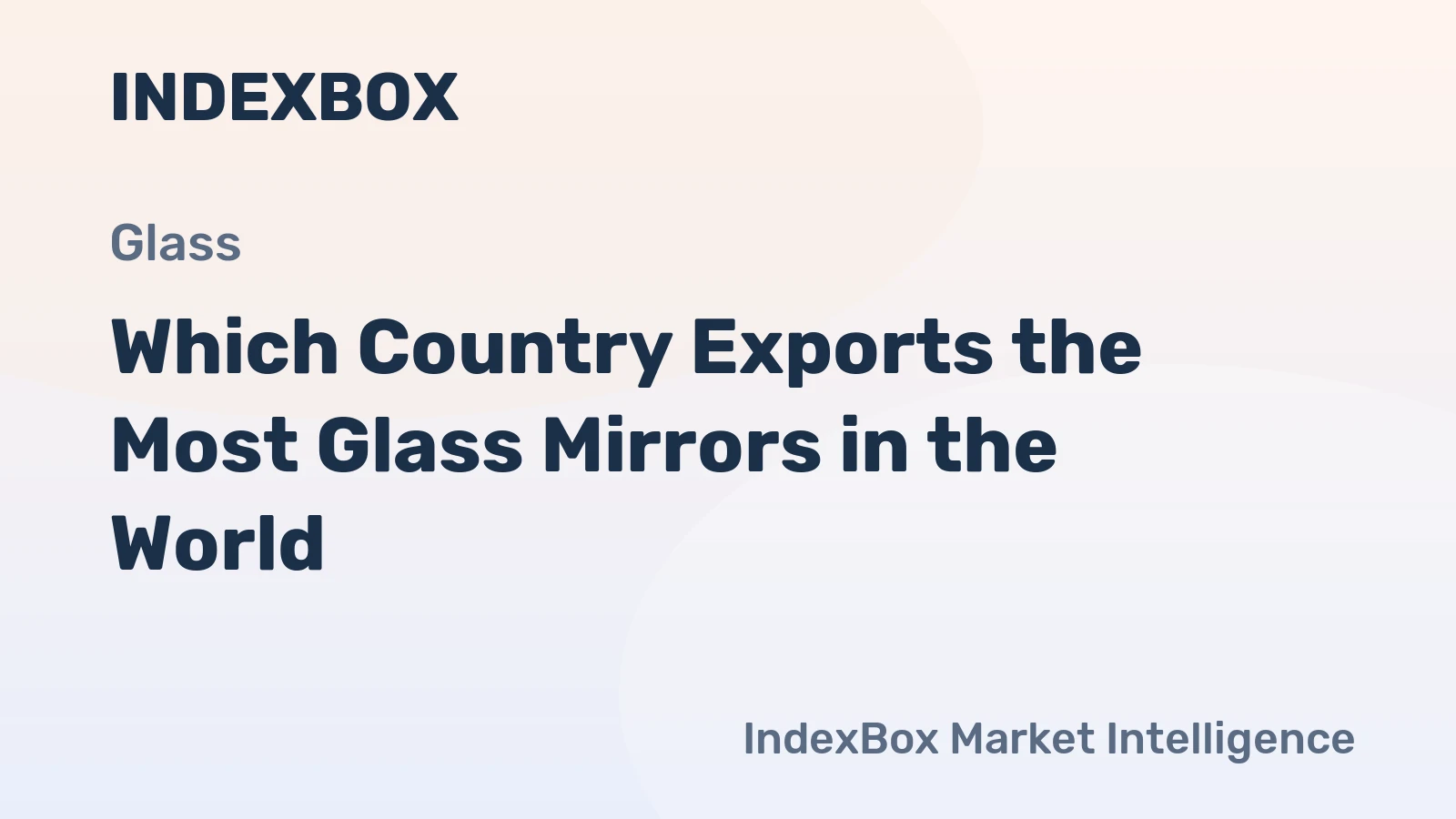 Which Country Exports the Most Glass Mirrors in the World?