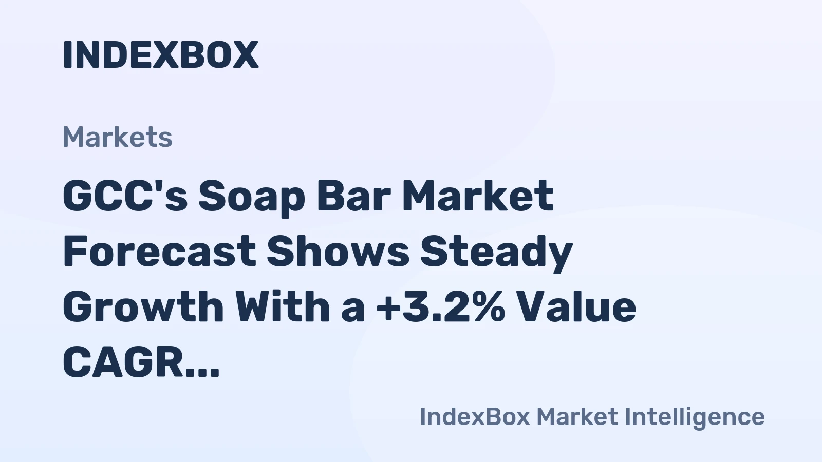 GCC's Soap Bar Market Forecast Shows Steady Growth With a +3.2% Value CAGR