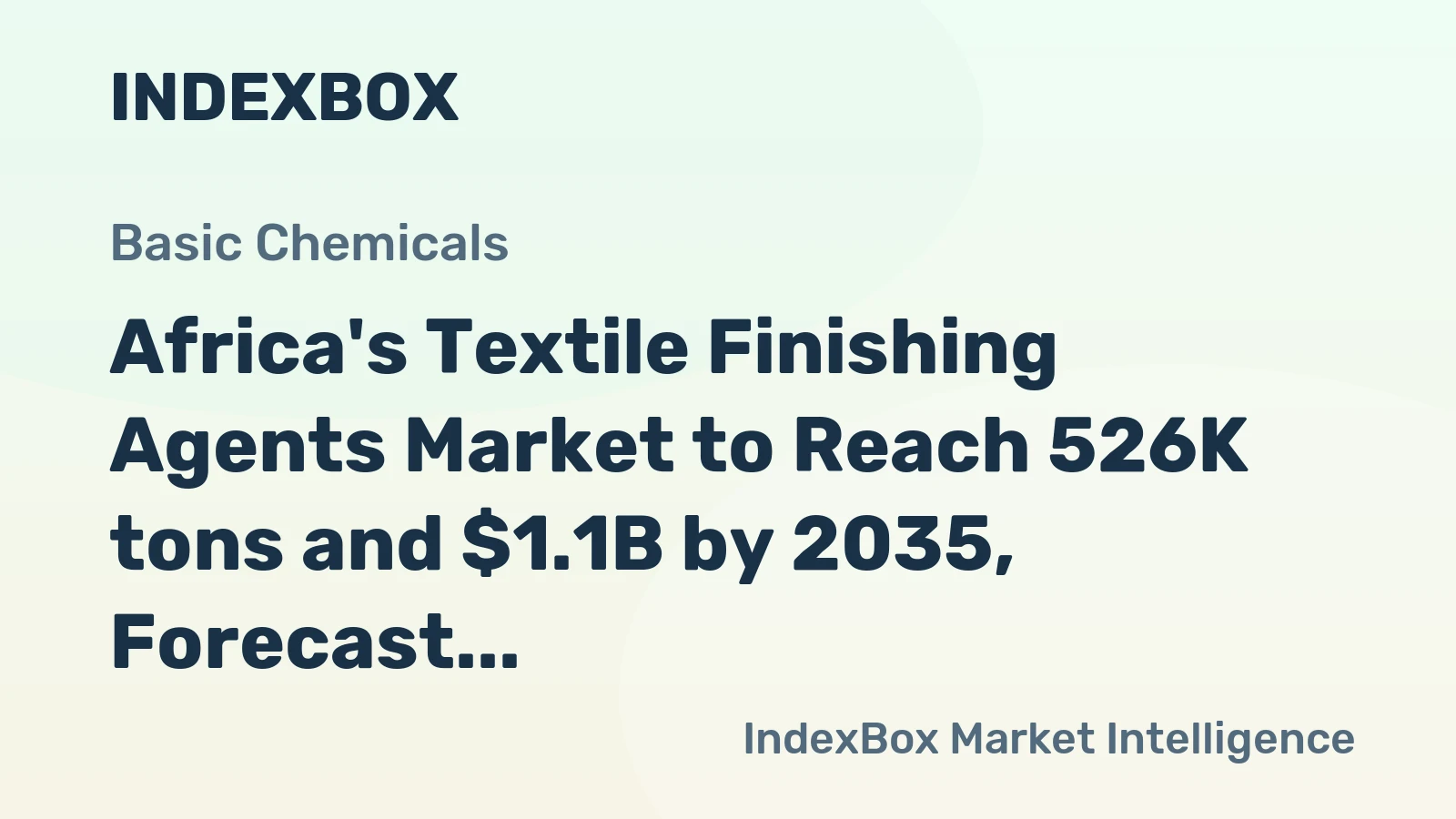 Africa's Textile Finishing Agents Market to Reach 526K tons and $1.1B by 2035, Forecast Shows Decelerating Growth