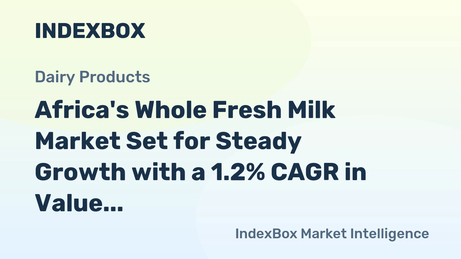Africa's Whole Fresh Milk Market Set for Steady Growth with a 1.2% CAGR in Value Through 2035