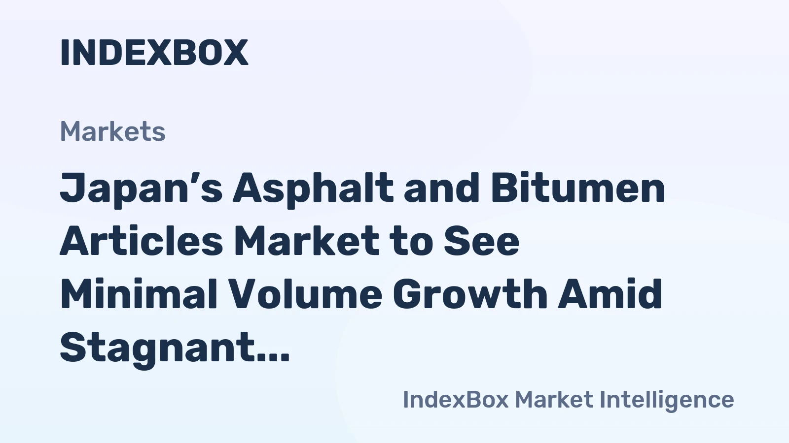 Japan’s Asphalt and Bitumen Articles Market to See Minimal Volume Growth Amid Stagnant Demand
