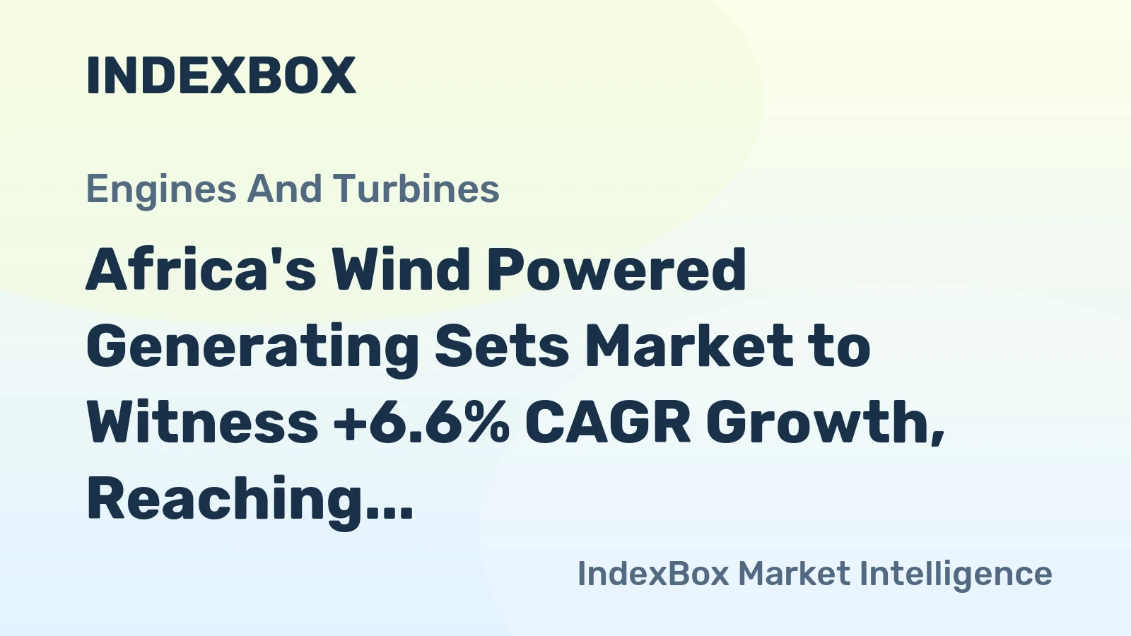 Africa's Wind Powered Generating Sets Market to Witness +6.6% CAGR Growth, Reaching $181.5B by 2035