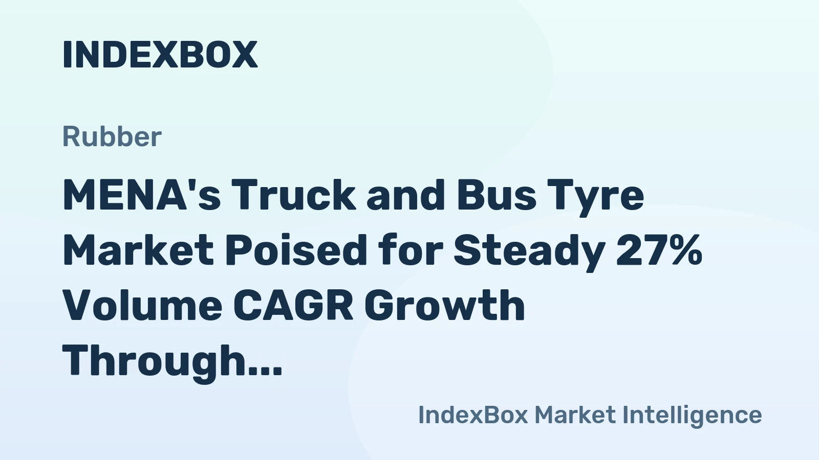 MENA's Truck and Bus Tyre Market Poised for Steady 27% Volume CAGR Growth Through 2035