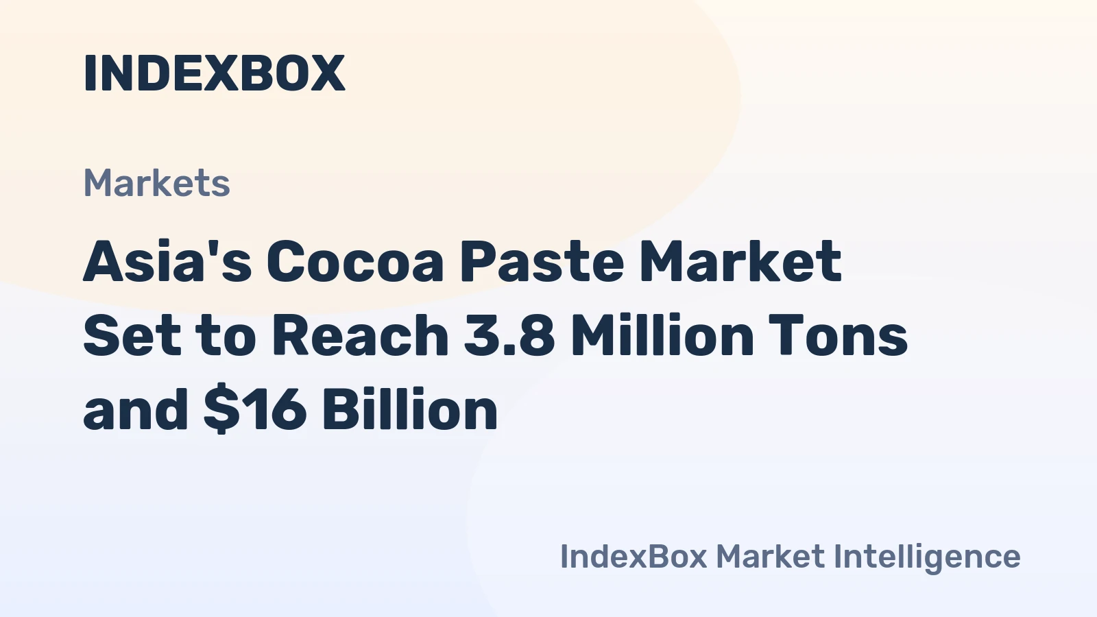 Asia's Cocoa Paste Market Set to Reach 3.8 Million Tons and $16 Billion