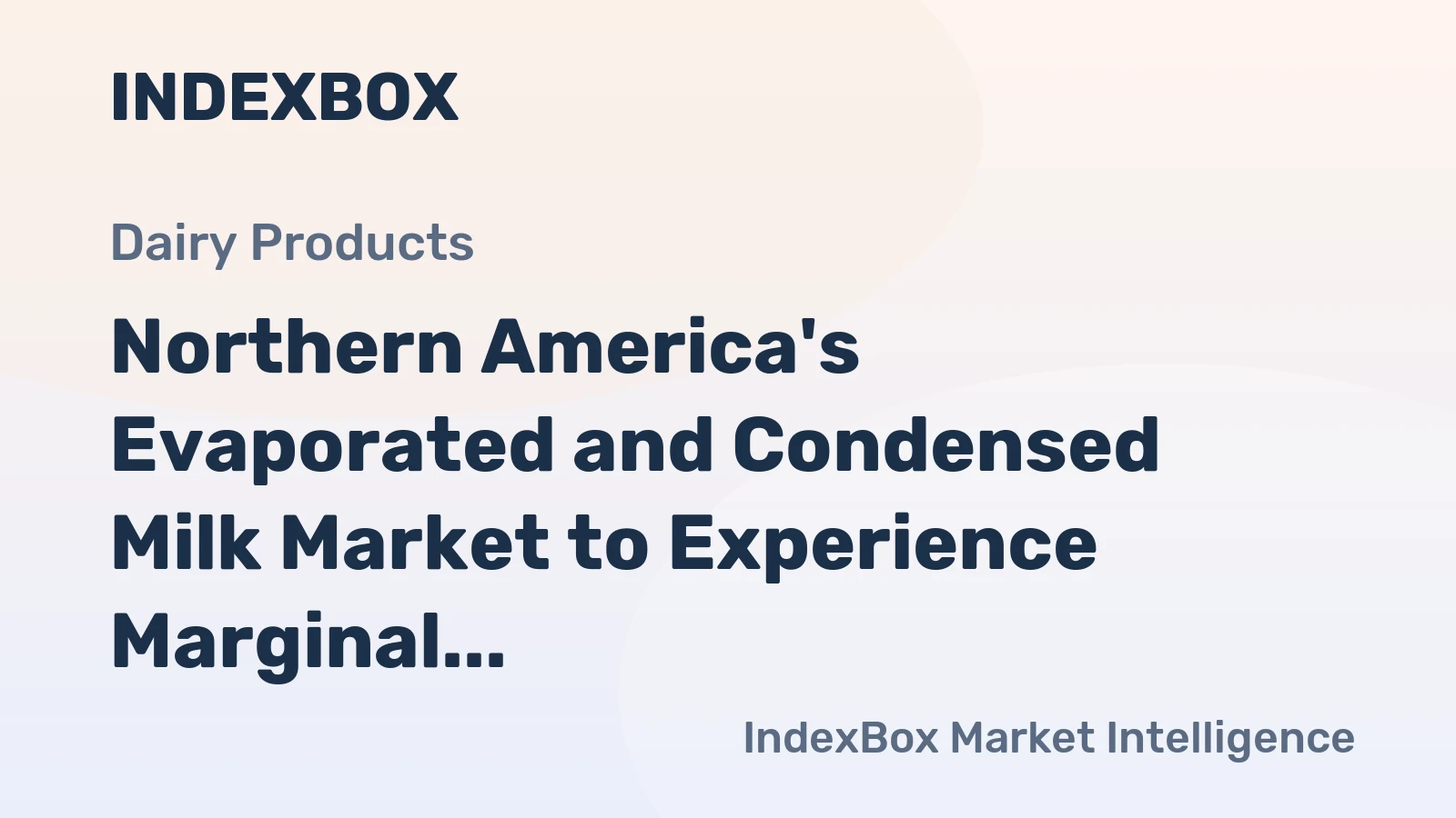 Northern America's Evaporated and Condensed Milk Market to Experience Marginal Growth with 0.1% CAGR