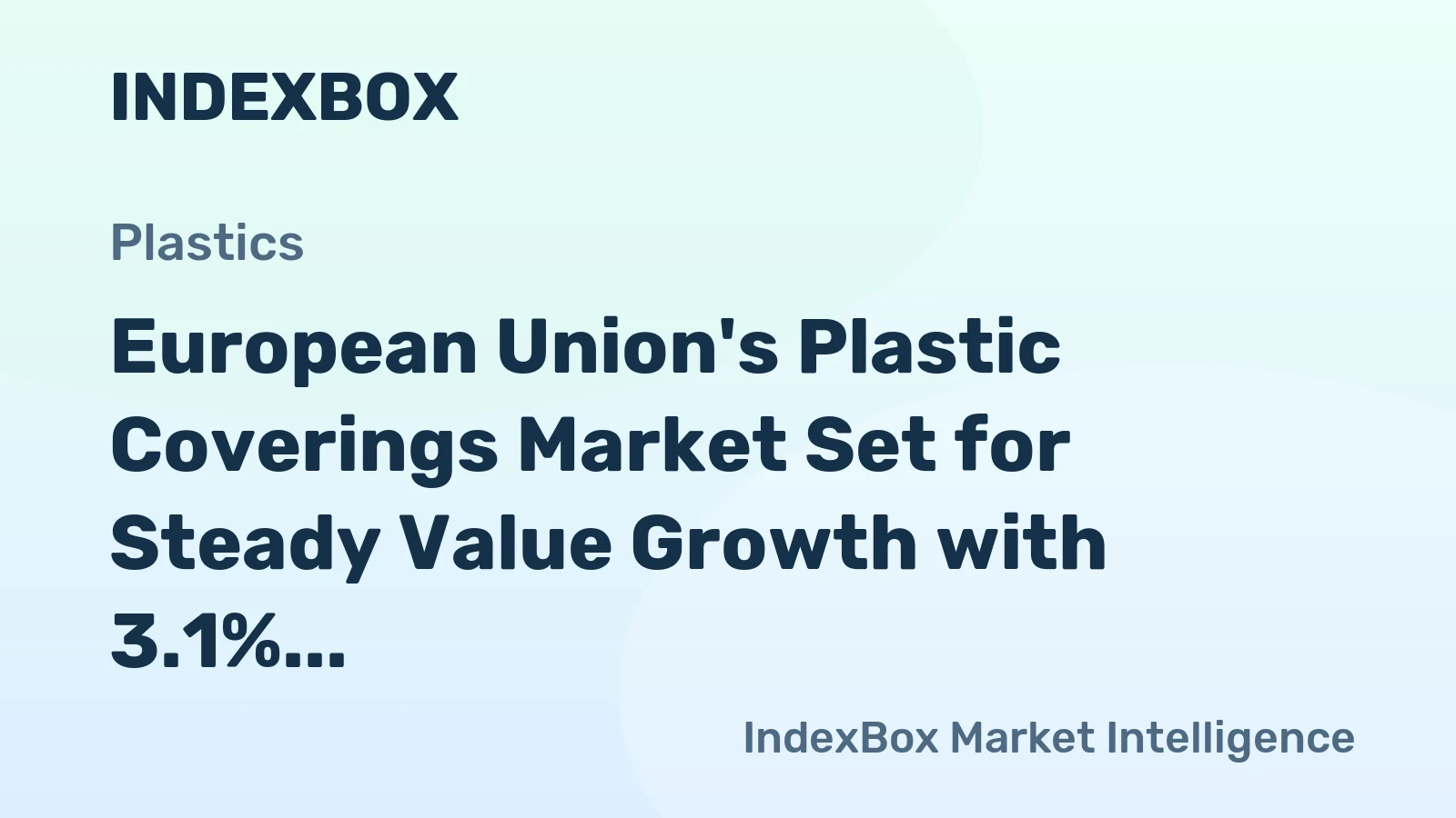 European Union's Plastic Coverings Market Set for Steady Value Growth with 3.1% CAGR