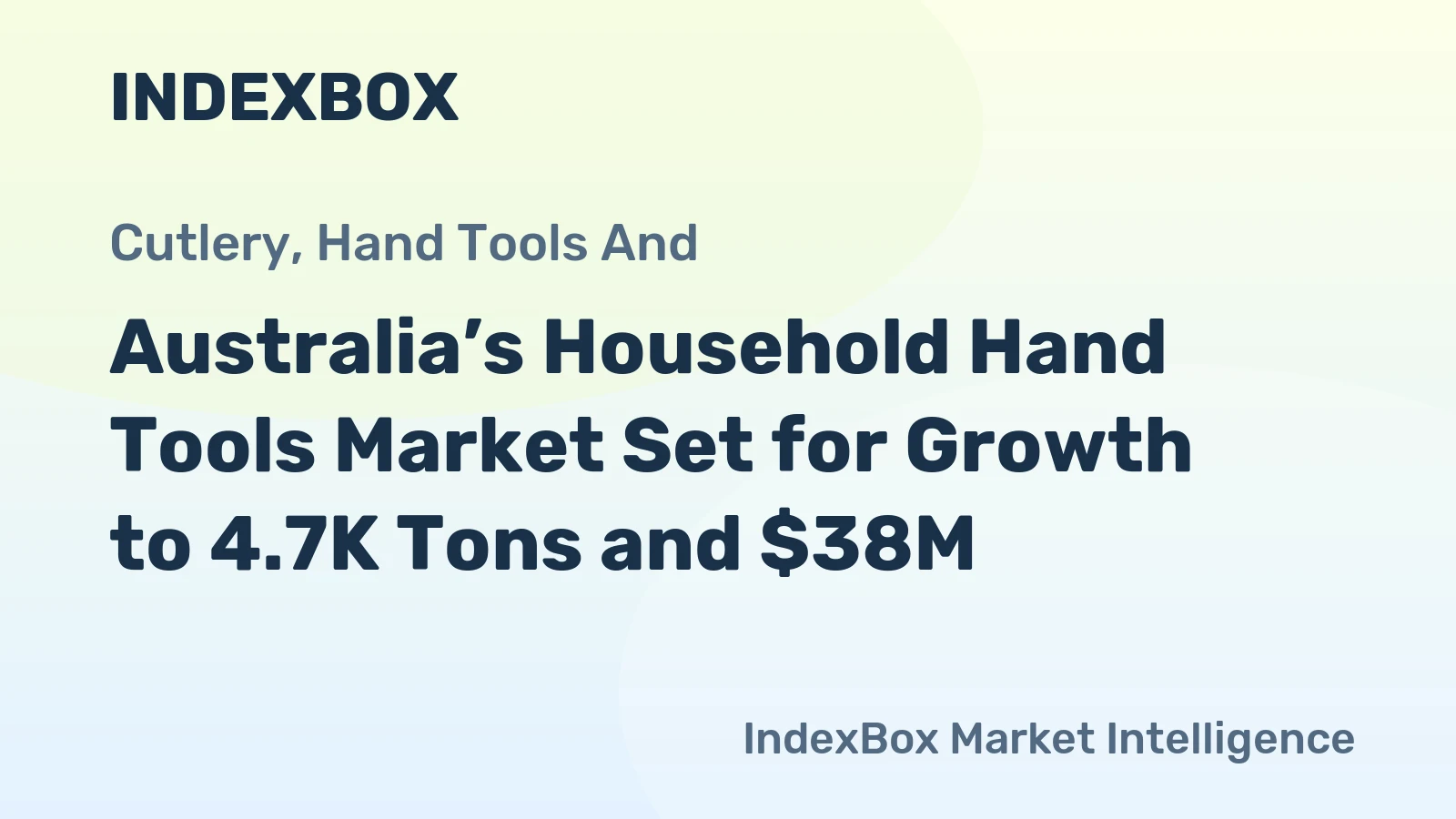Australia’s Household Hand Tools Market Set for Growth to 4.7K Tons and $38M