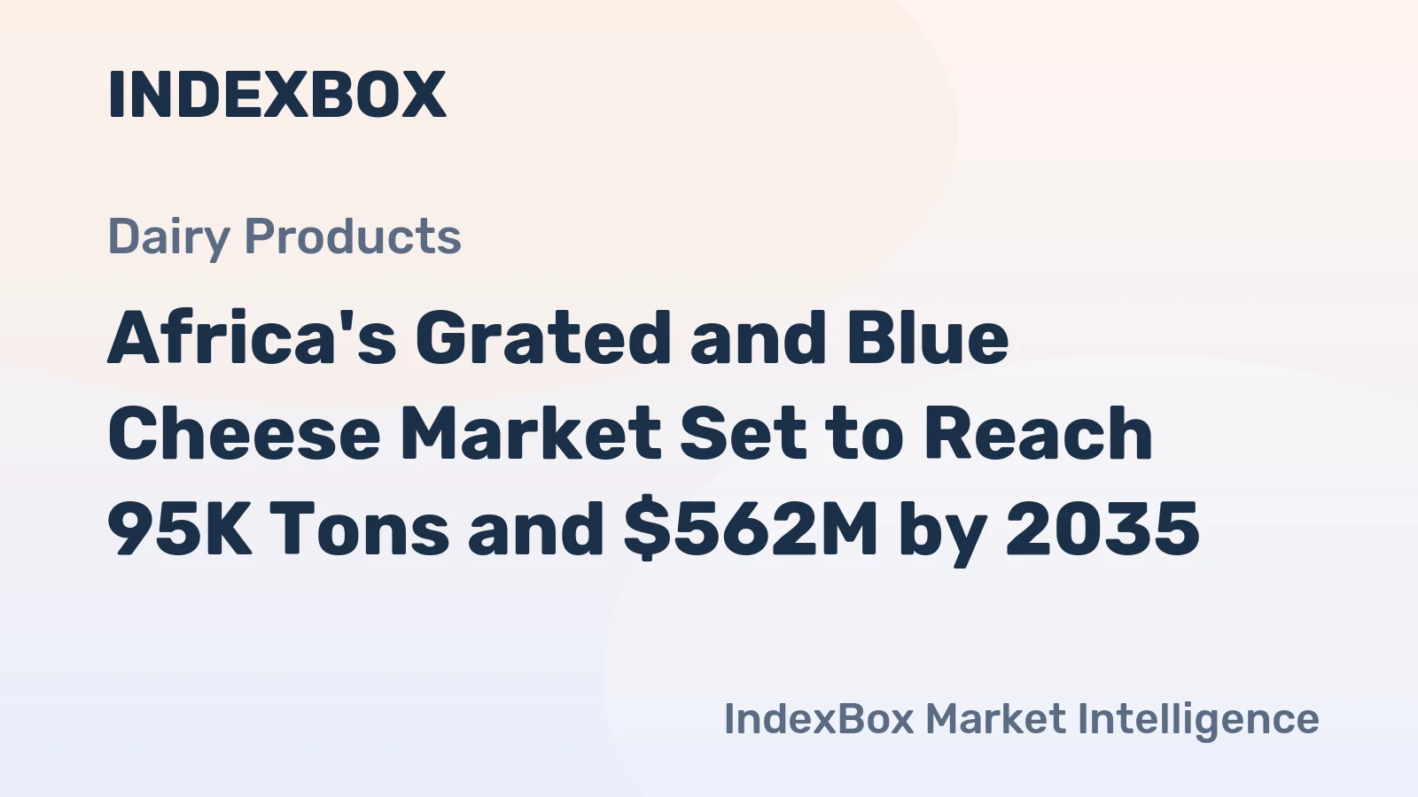Africa's Grated and Blue Cheese Market Set to Reach 95K Tons and $562M by 2035