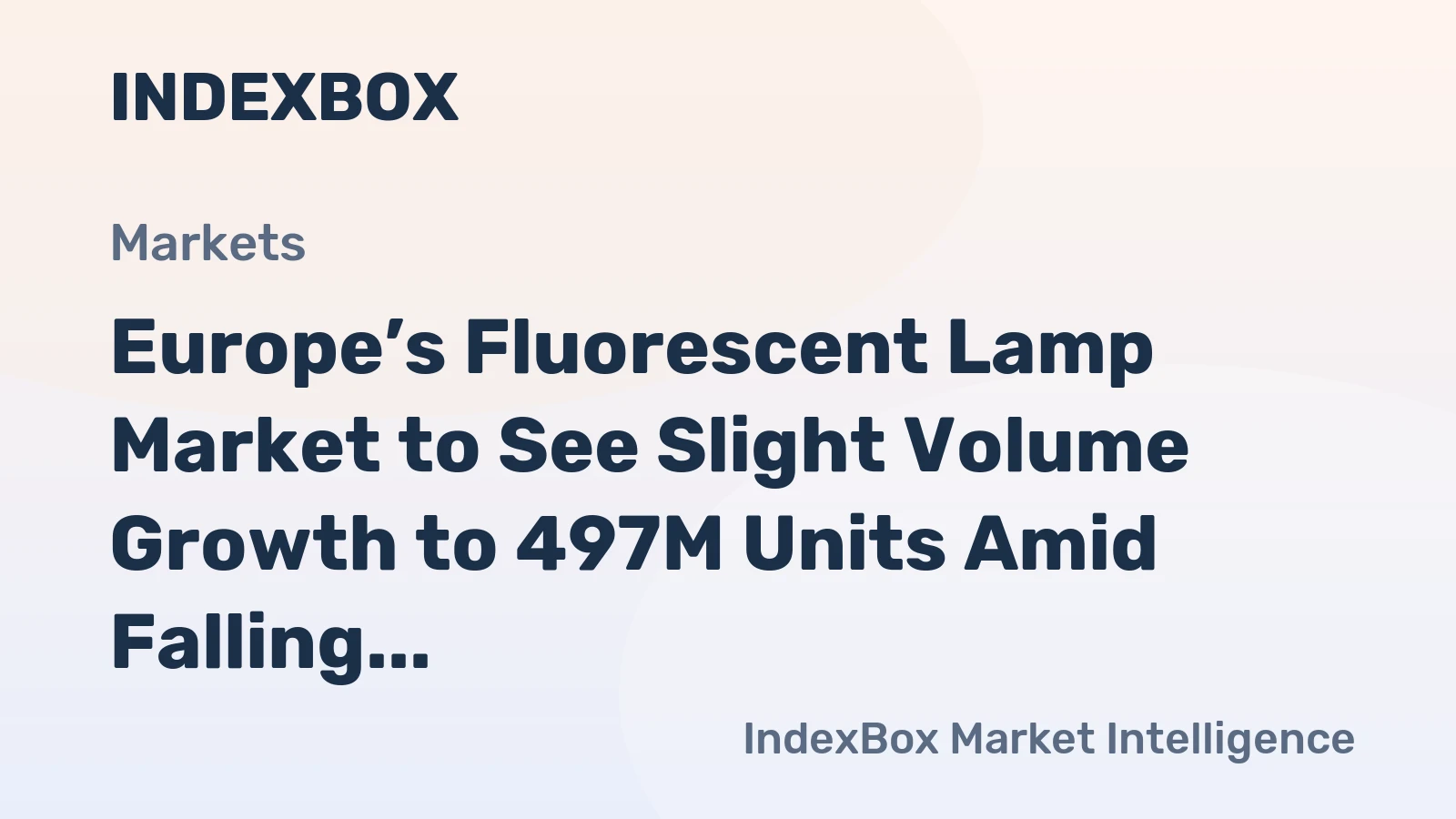 Europe’s Fluorescent Lamp Market to See Slight Volume Growth to 497M Units Amid Falling Value to $1.3B by 2035