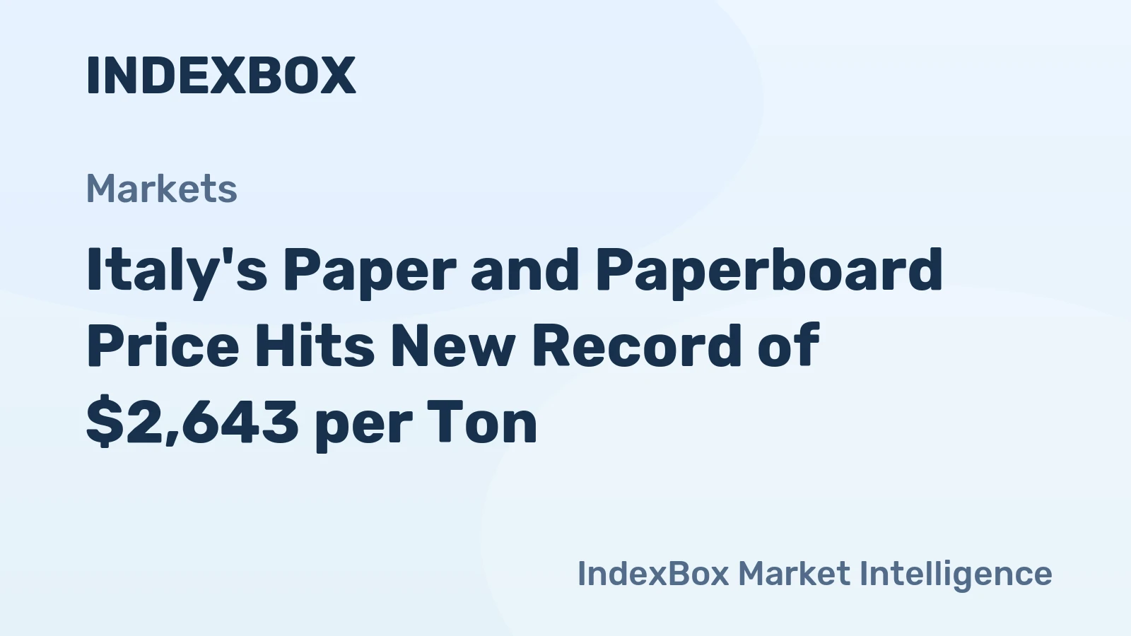 Italy's Paper and Paperboard Price Hits New Record of $2,643 per Ton