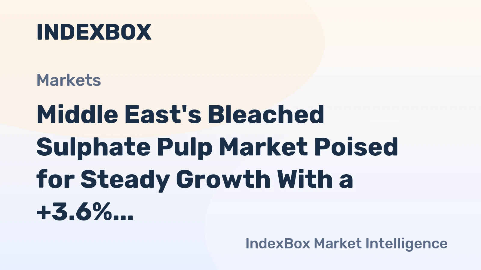Middle East's Bleached Sulphate Pulp Market Poised for Steady Growth With a +3.6% CAGR in Value Through 2035