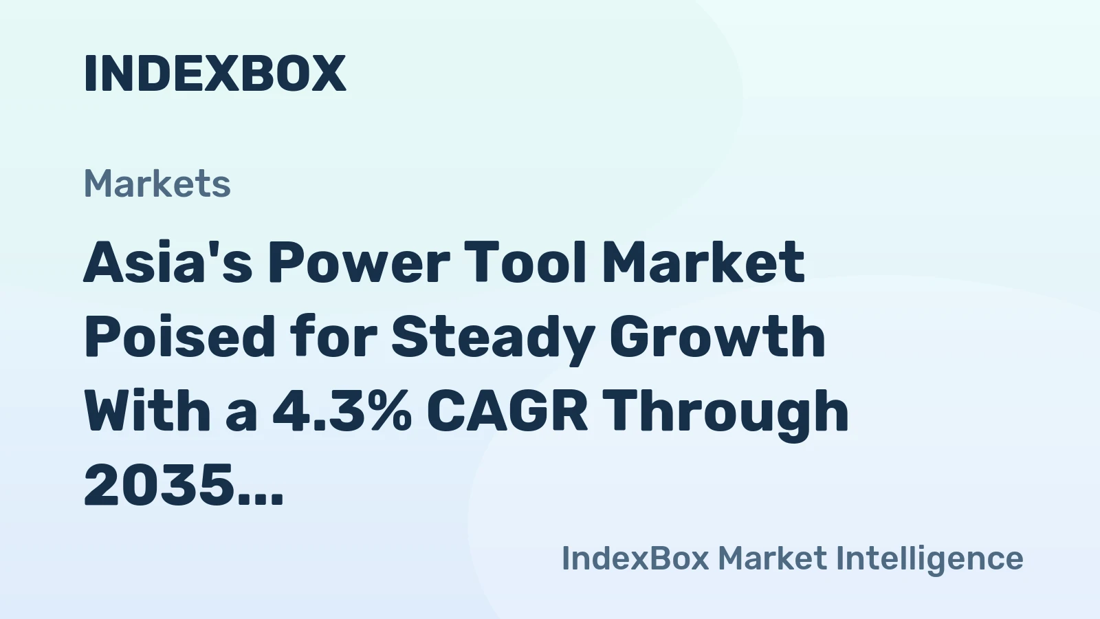 Asia's Power Tool Market Poised for Steady Growth With a 4.3% CAGR Through 2035