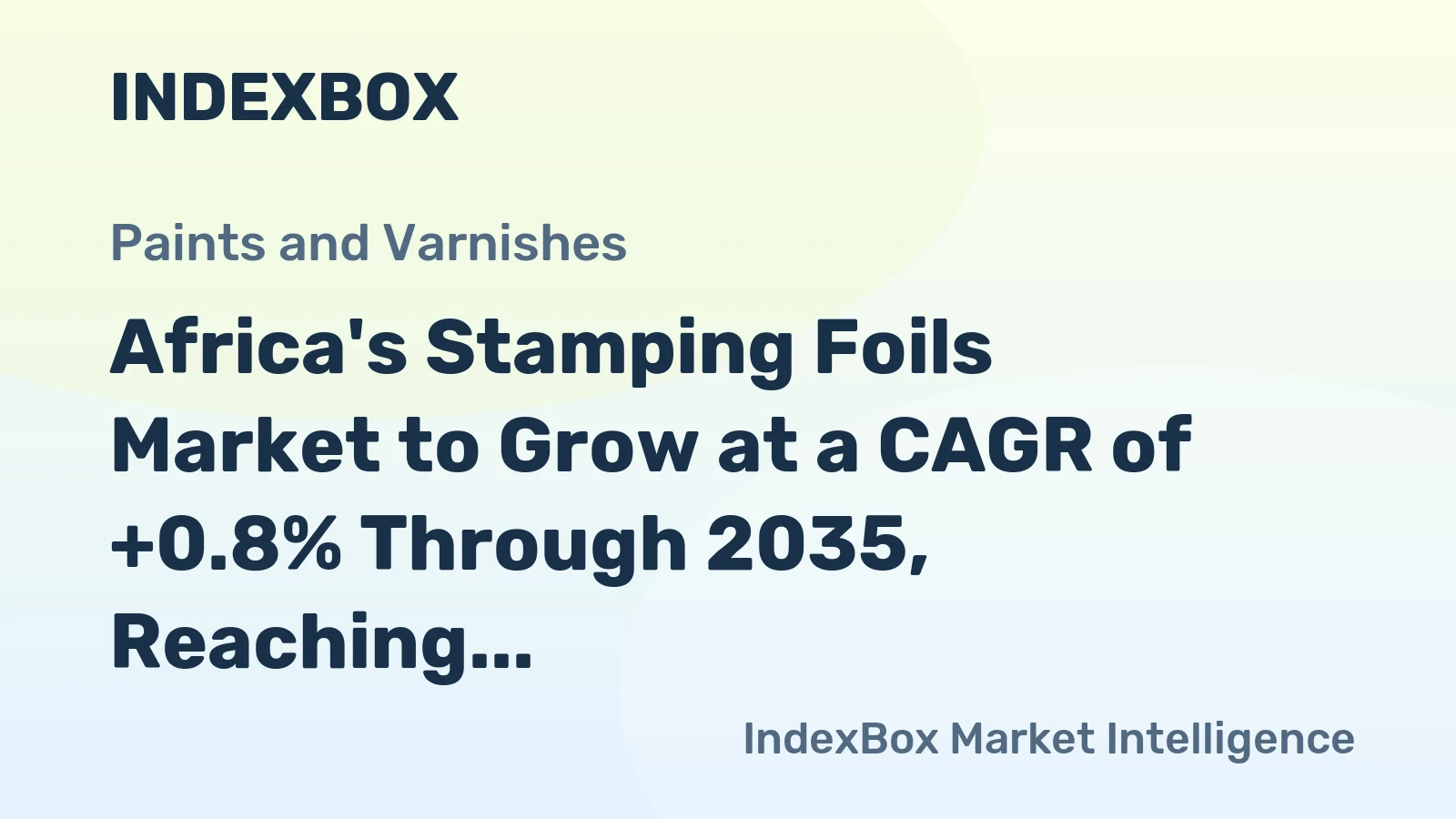 Africa's Stamping Foils Market to Grow at a CAGR of +0.8% Through 2035, Reaching $281M in Value