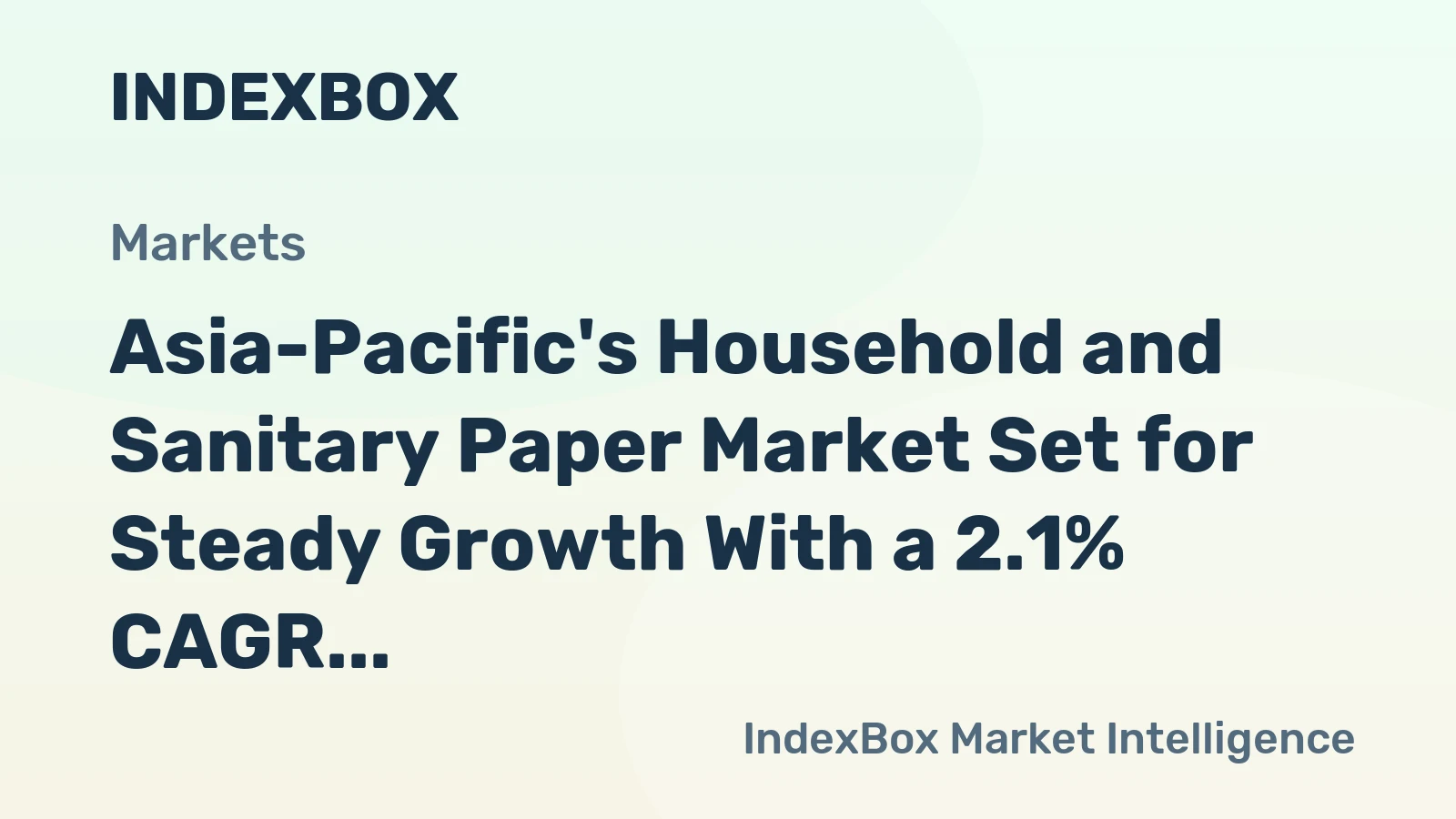 Asia-Pacific's Household and Sanitary Paper Market Set for Steady Growth With a 2.1% CAGR in Value