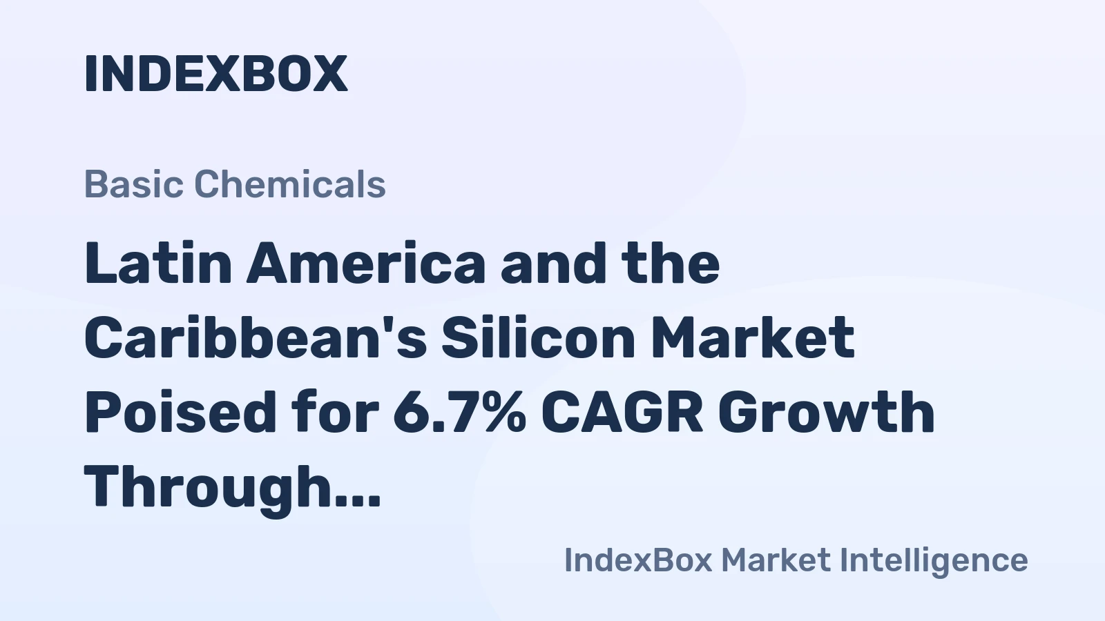 Latin America and the Caribbean's Silicon Market Poised for 6.7% CAGR Growth Through 2035