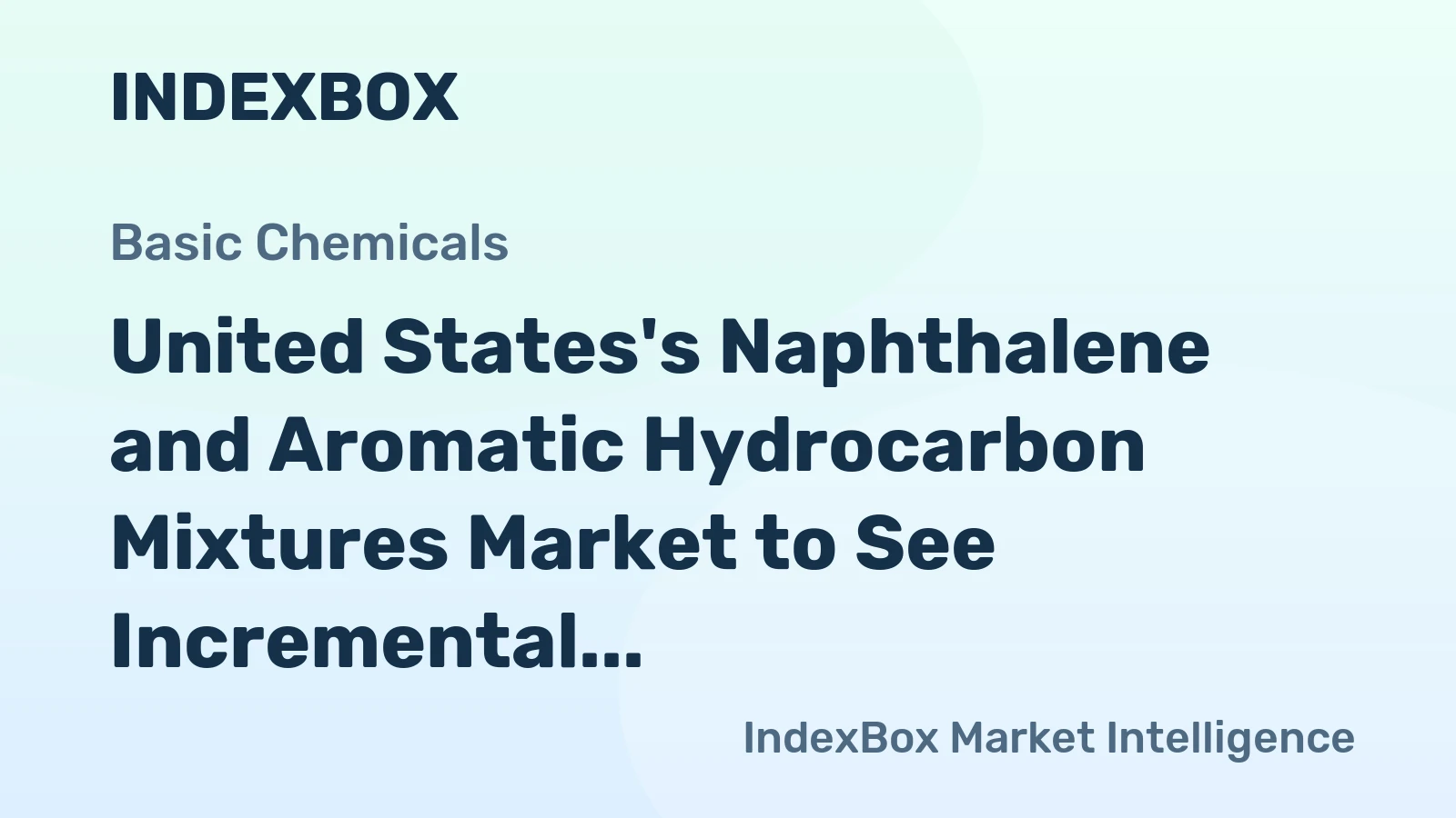 United States's Naphthalene and Aromatic Hydrocarbon Mixtures Market to See Incremental Growth in Volume and Value Over Next Decade