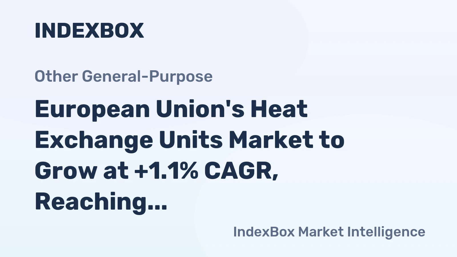 European Union's Heat Exchange Units Market to Grow at +1.1% CAGR, Reaching 20M Units by 2035