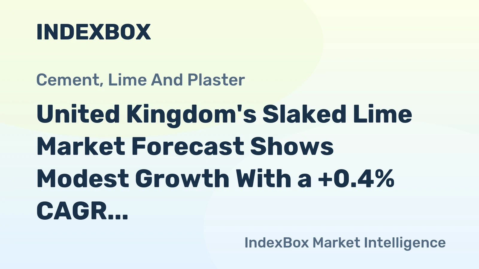 United Kingdom's Slaked Lime Market Forecast Shows Modest Growth With a +0.4% CAGR in Value