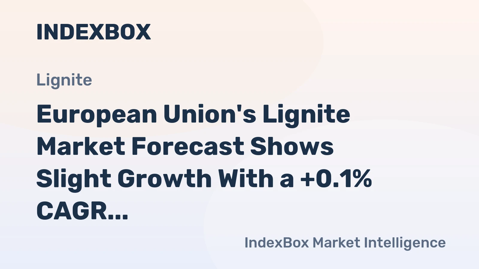 European Union's Lignite Market Forecast Shows Slight Growth With a +0.1% CAGR Through 2035