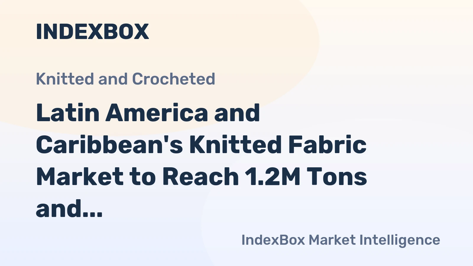 Latin America and Caribbean's Knitted Fabric Market to Reach 1.2M Tons and $9.4B by 2035