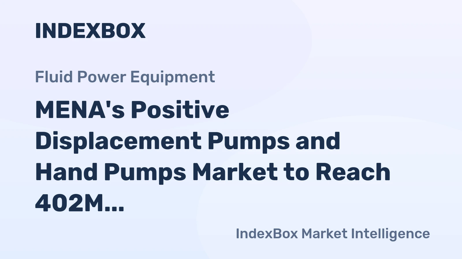 MENA's Positive Displacement Pumps and Hand Pumps Market to Reach 402M Units and $4.3B by 2035