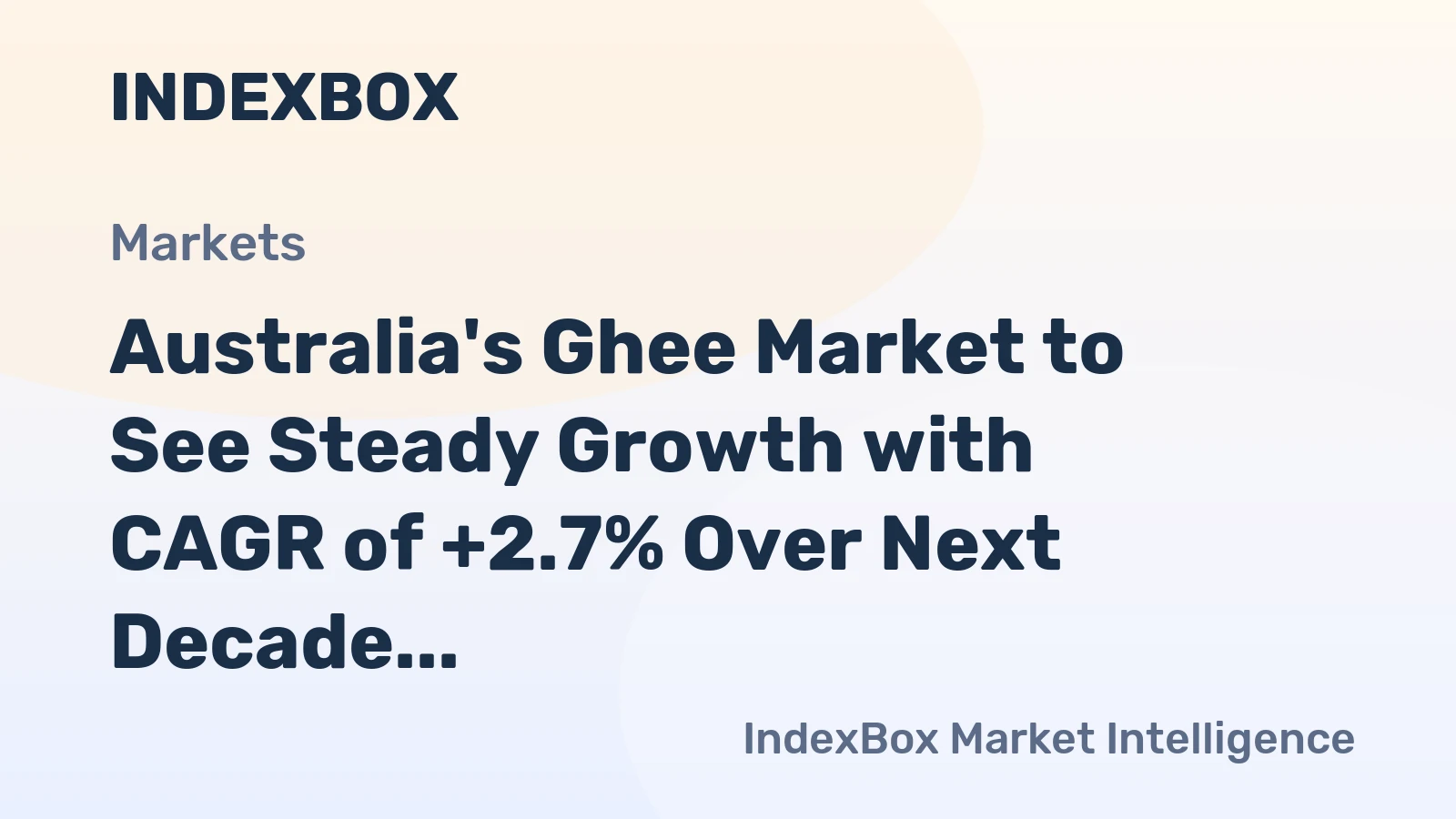 Australia's Ghee Market to See Steady Growth with CAGR of +2.7% Over Next Decade