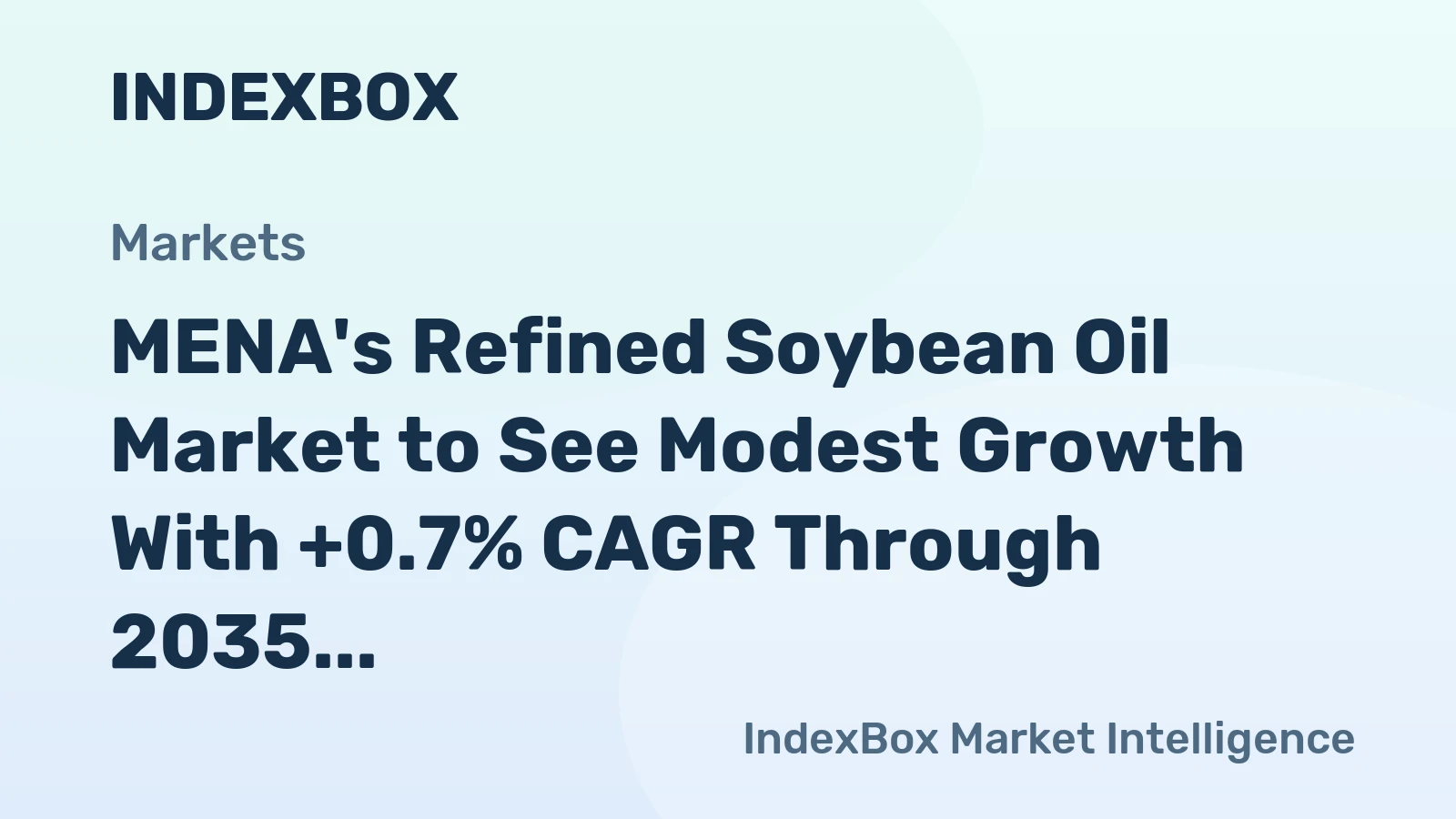 MENA's Refined Soybean Oil Market to See Modest Growth With +0.7% CAGR Through 2035