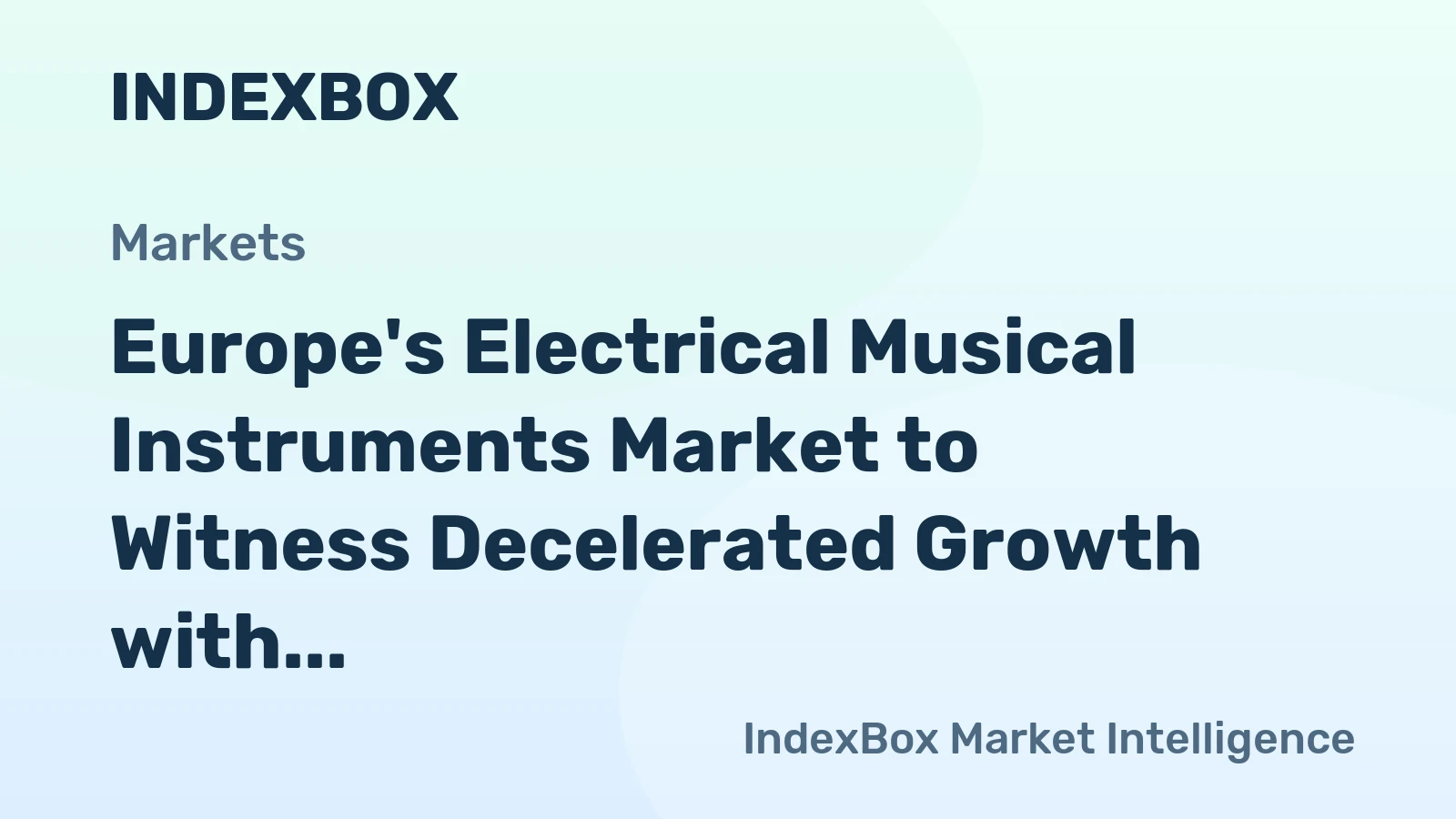 Europe's Electrical Musical Instruments Market to Witness Decelerated Growth with +3.3% CAGR in Volume and -4.7% CAGR in Value from 2024 to 2035