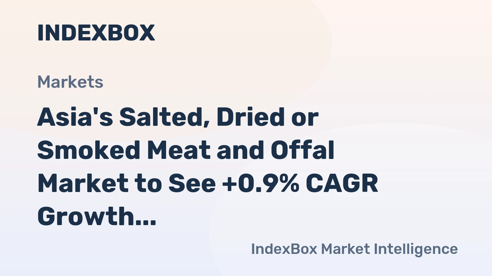Asia's Salted, Dried or Smoked Meat and Offal Market to See +0.9% CAGR Growth Until 2035