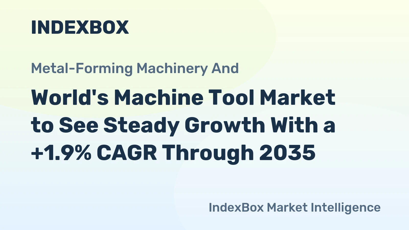 World's Machine Tool Market to See Steady Growth With a +1.9% CAGR Through 2035