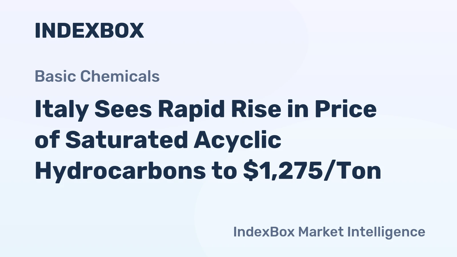 Italy Sees Rapid Rise in Price of Saturated Acyclic Hydrocarbons to $1,275/Ton