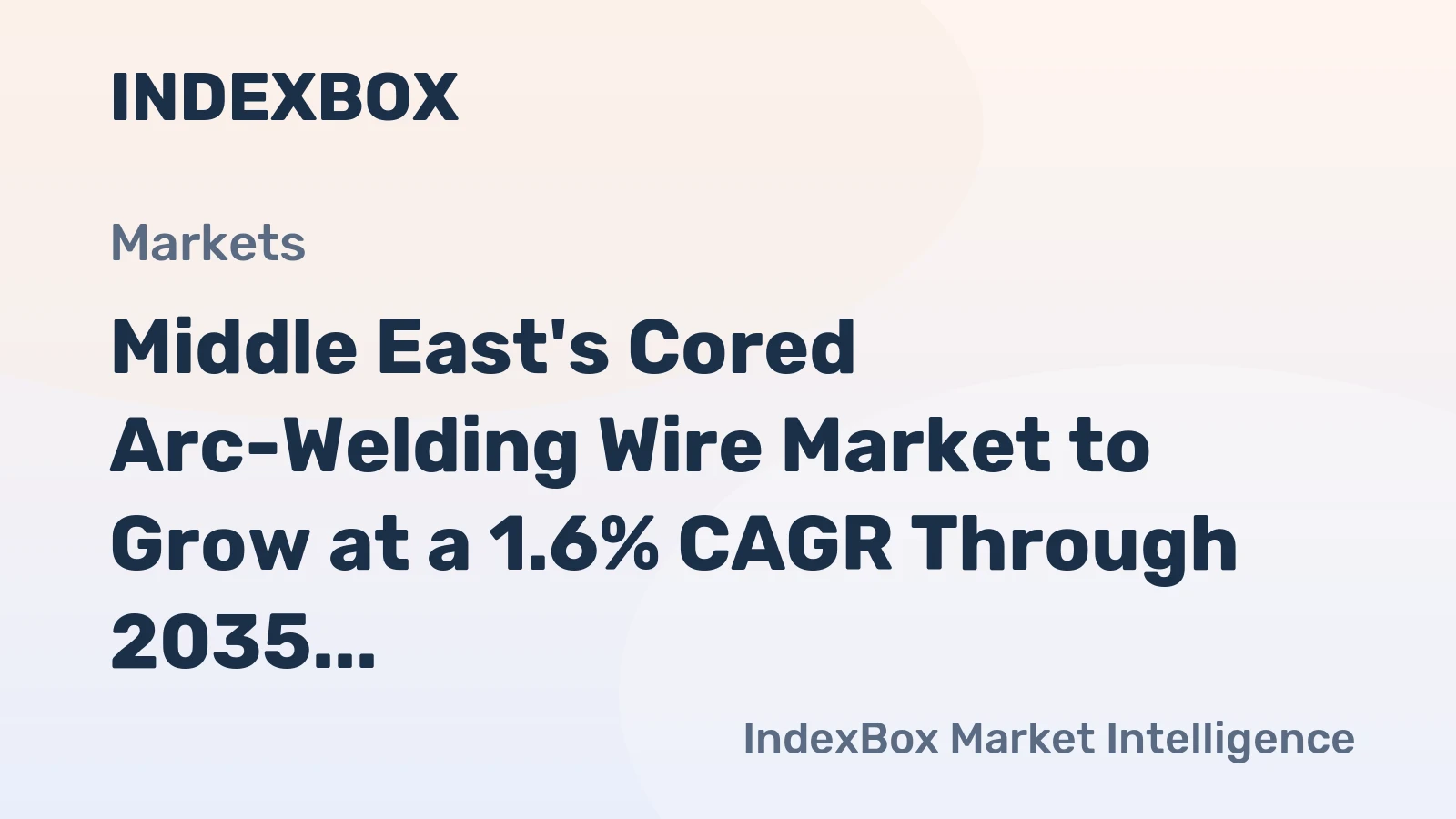 Middle East's Cored Arc-Welding Wire Market to Grow at a 1.6% CAGR Through 2035