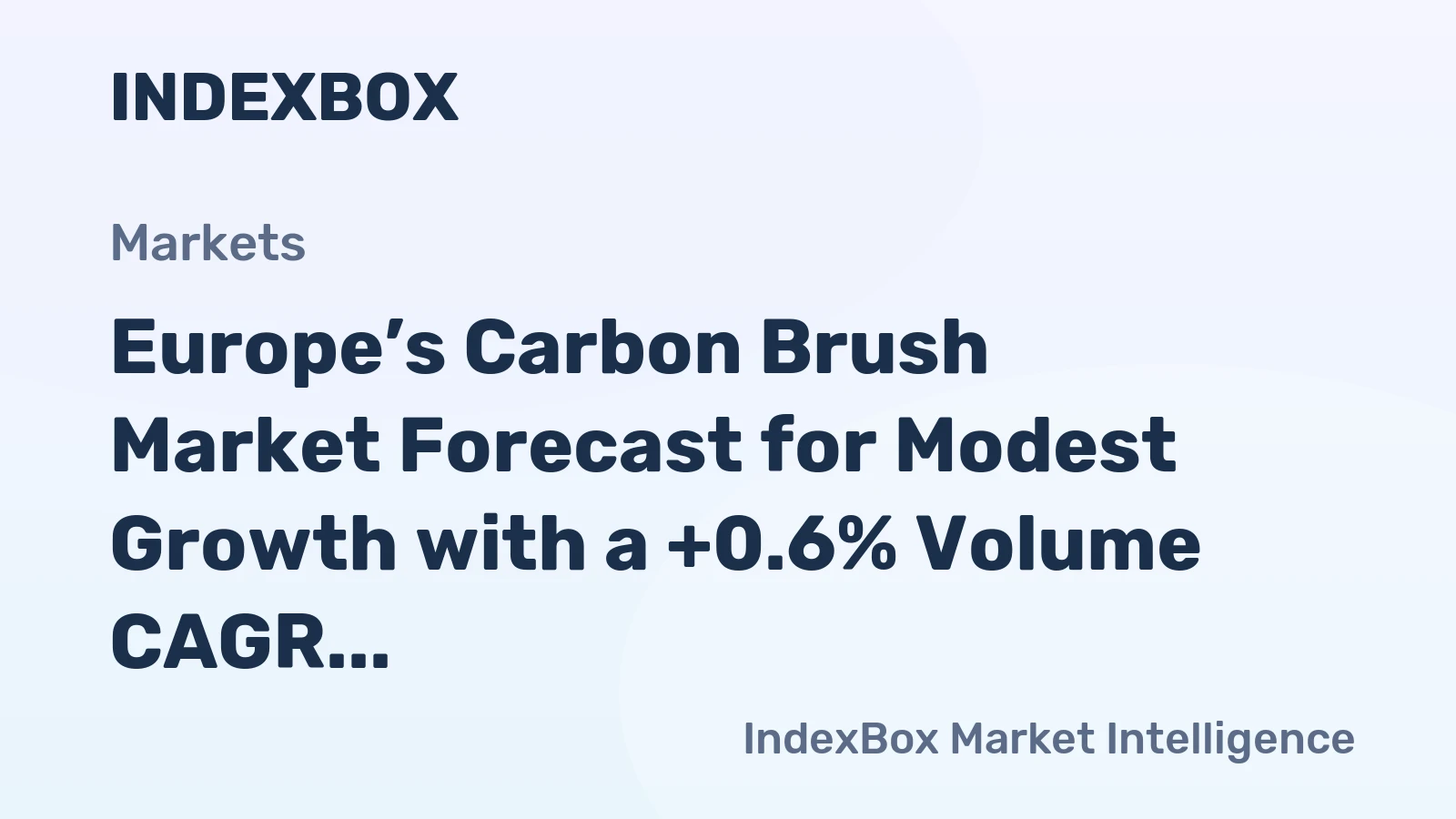 Europe’s Carbon Brush Market Forecast for Modest Growth with a +0.6% Volume CAGR