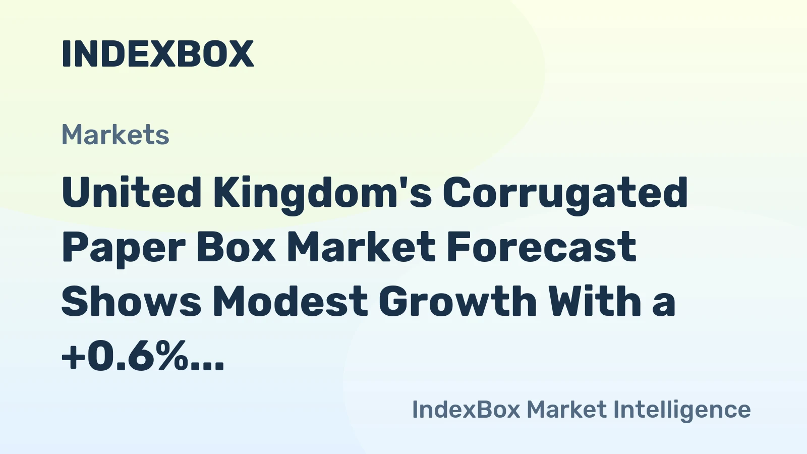 United Kingdom's Corrugated Paper Box Market Forecast Shows Modest Growth With a +0.6% CAGR in Value